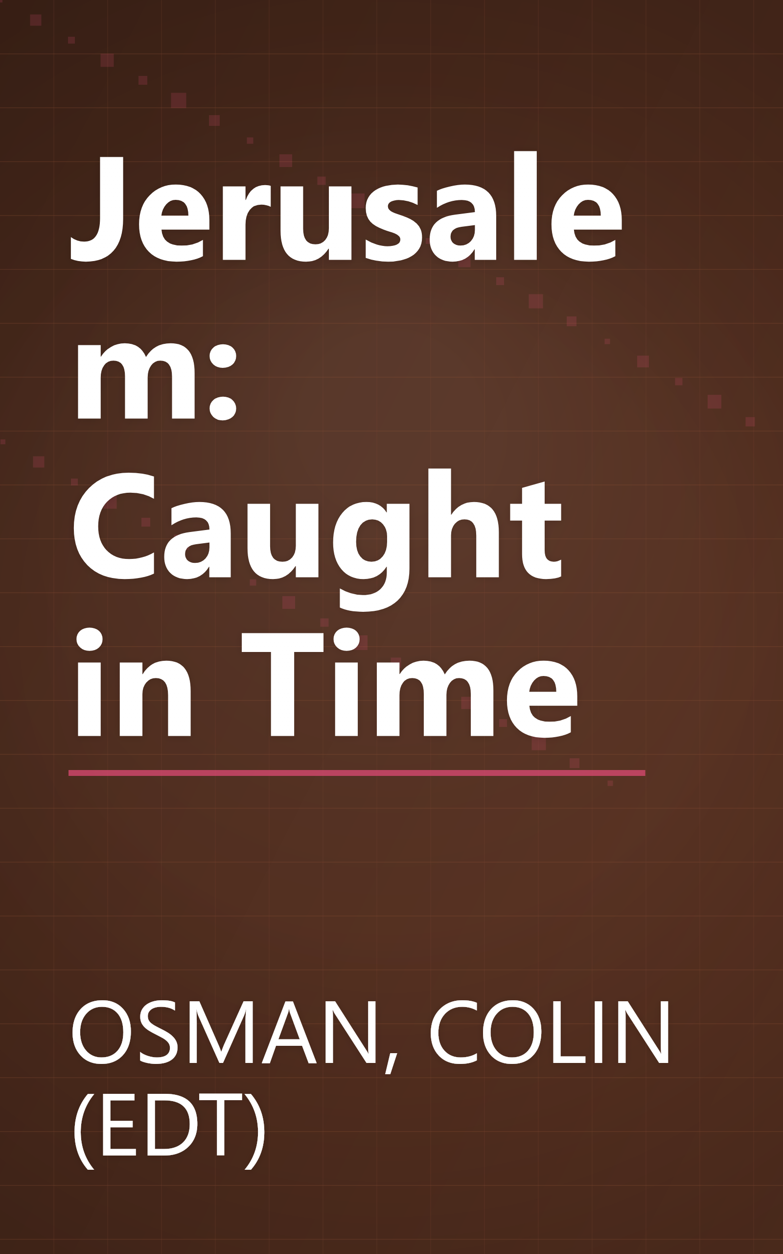 Jerusalem: Caught in Time book cover