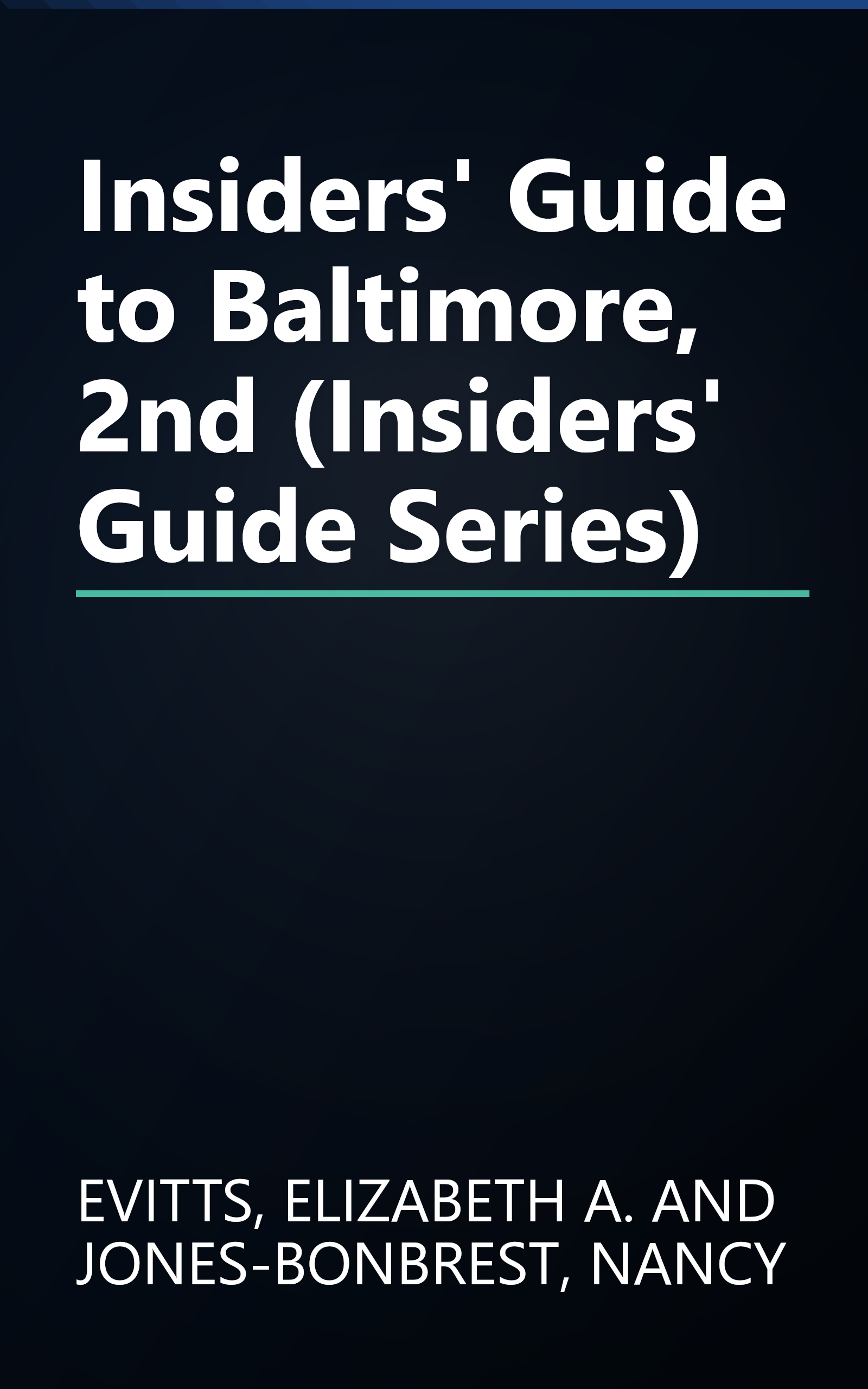 Insiders' Guide to Baltimore, 2nd (Insiders' Guide Series) book cover