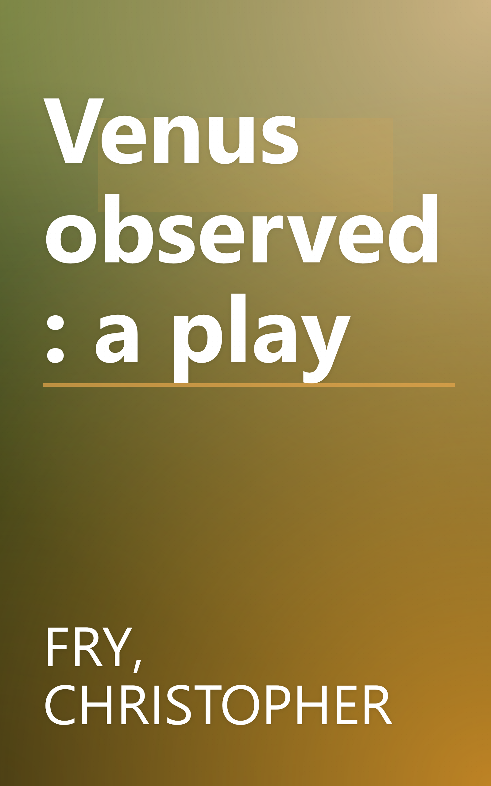 Venus observed : a play book cover
