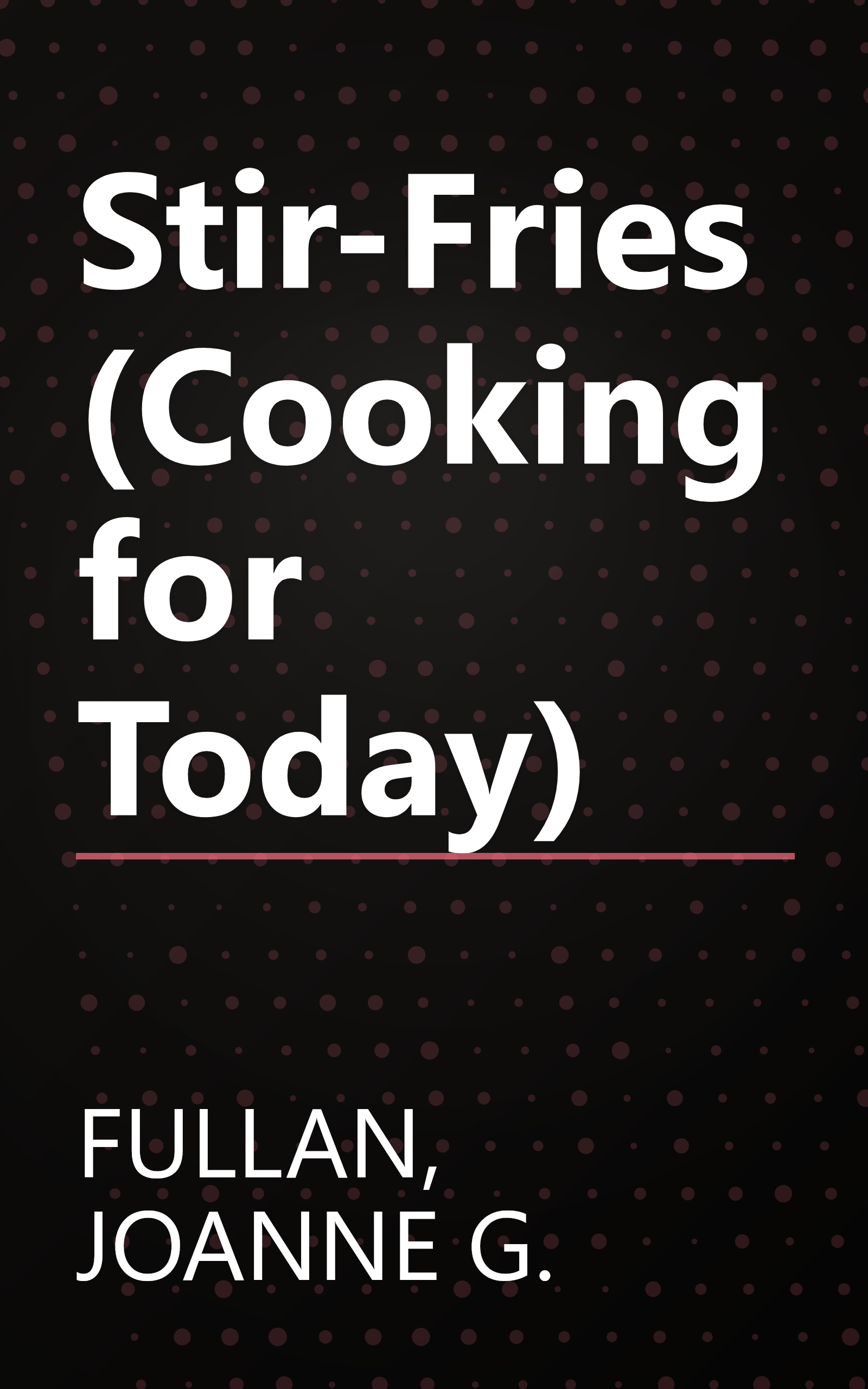 Stir-Fries (Cooking for Today) book cover