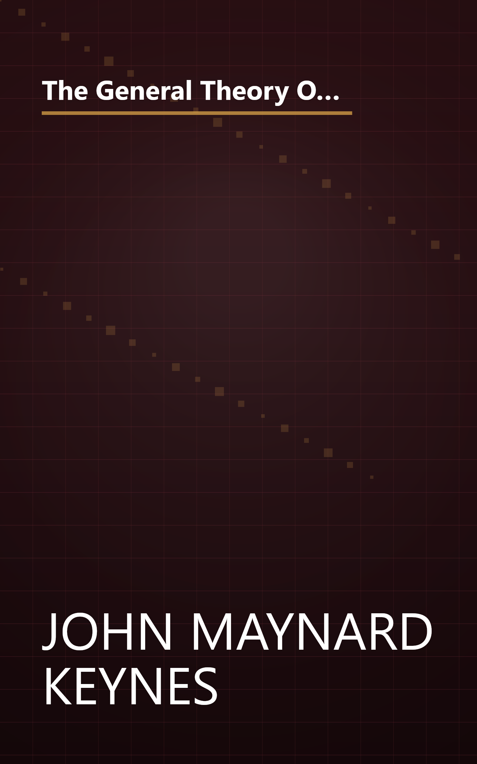 The General Theory Of Employment  Interest And Money  With The Economic Consequences Of The Peace  C (10 Minute   Deep Dive Summary) book cover