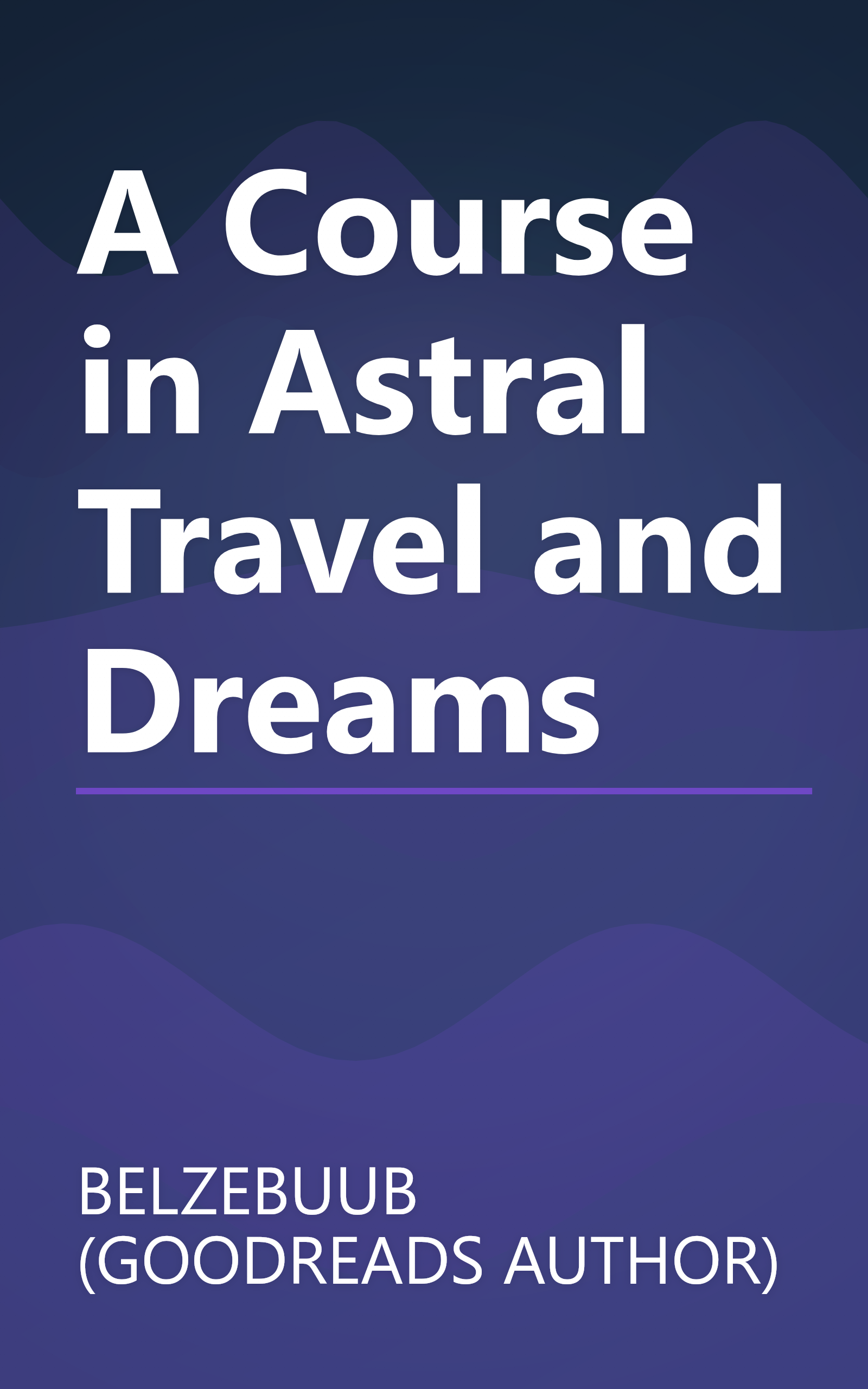 A Course in Astral Travel and Dreams book cover