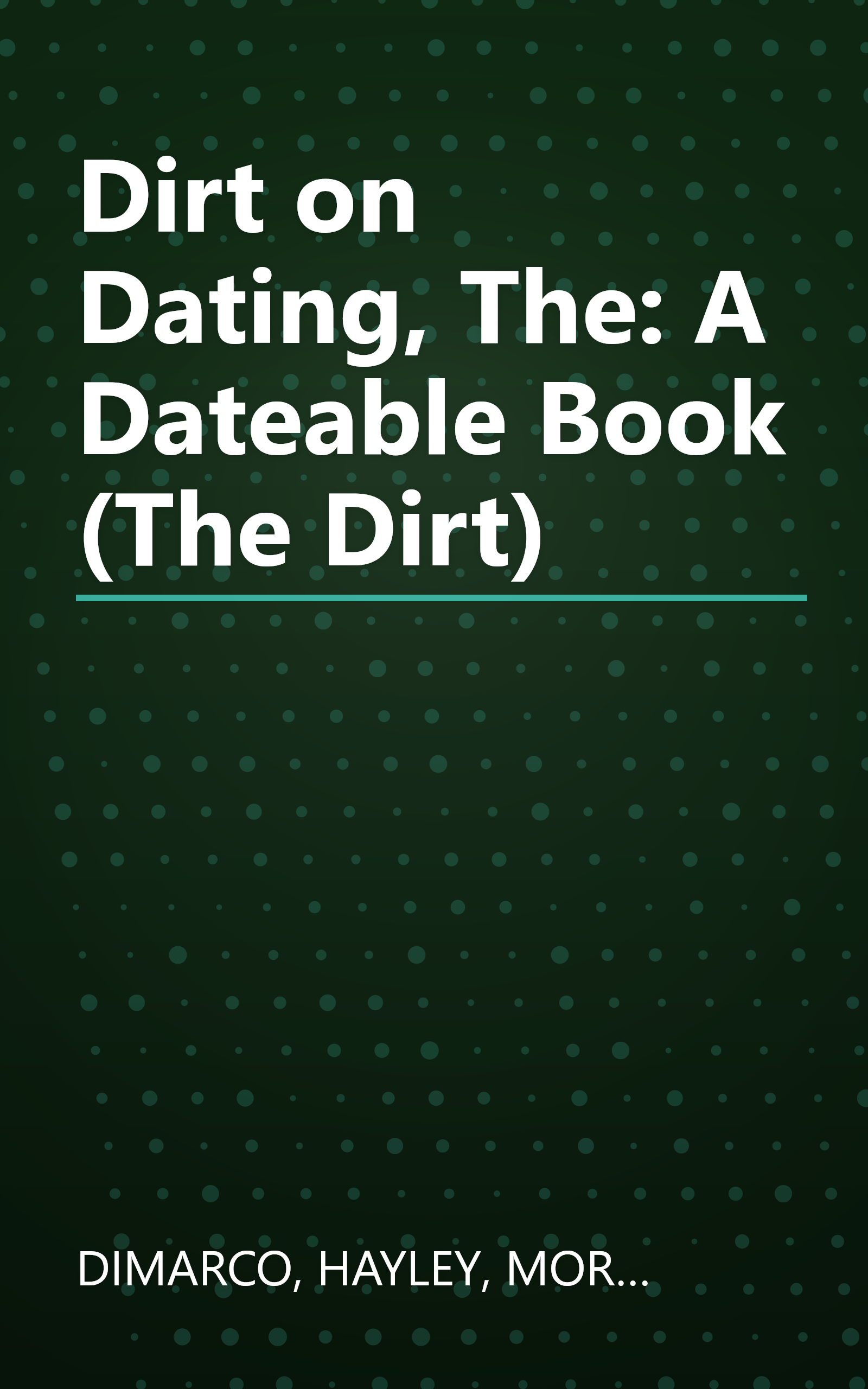 Dirt on Dating, The: A Dateable Book (The Dirt) book cover