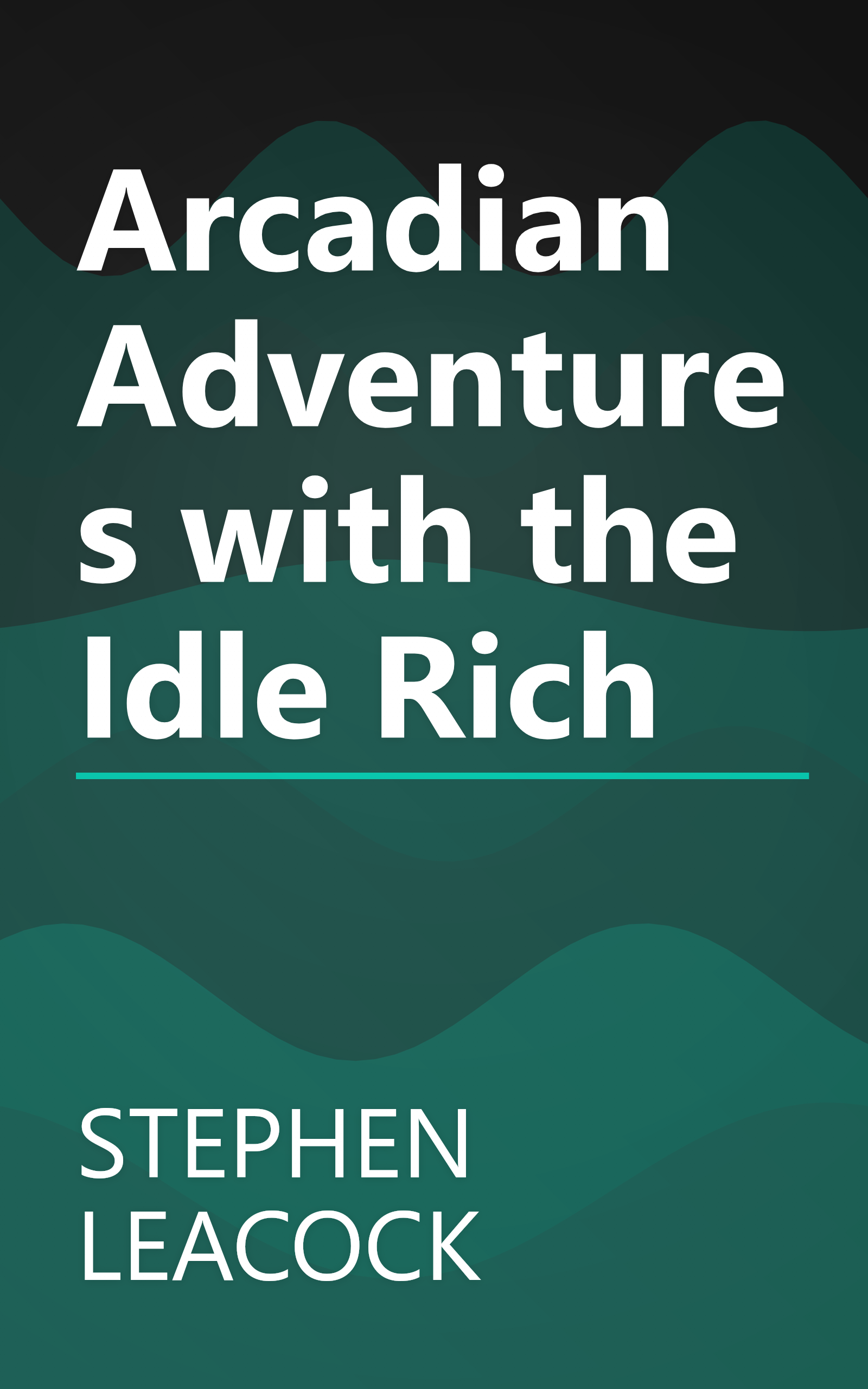 Arcadian Adventures with the Idle Rich book cover