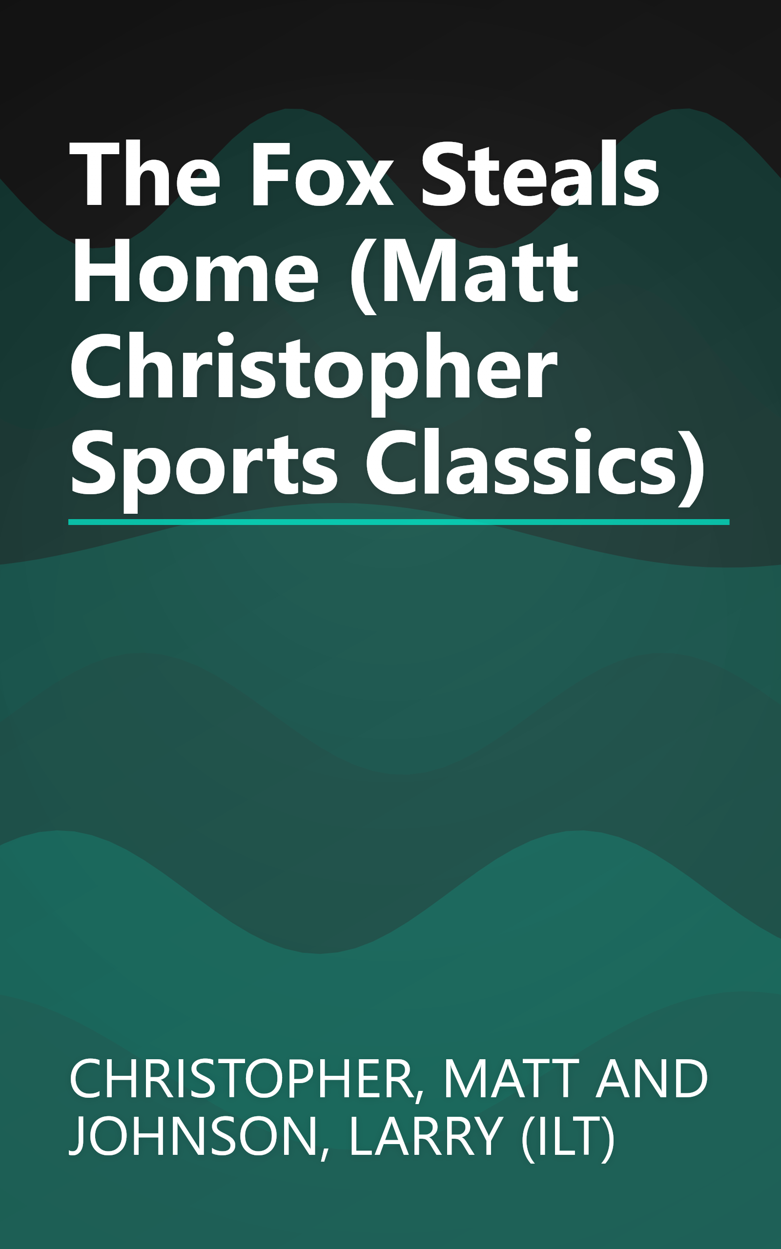 The Fox Steals Home (Matt Christopher Sports Classics) book cover
