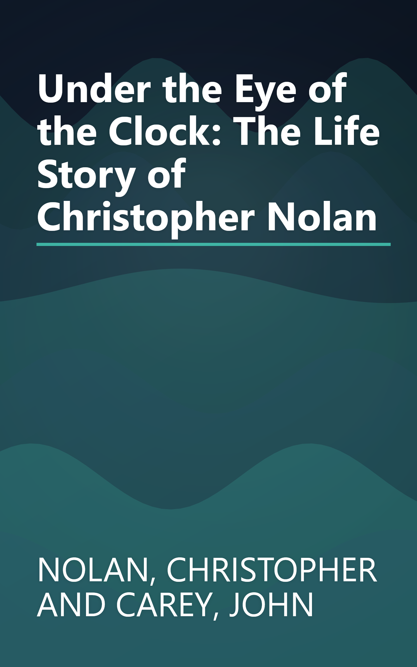 Under the Eye of the Clock: The Life Story of Christopher Nolan book cover