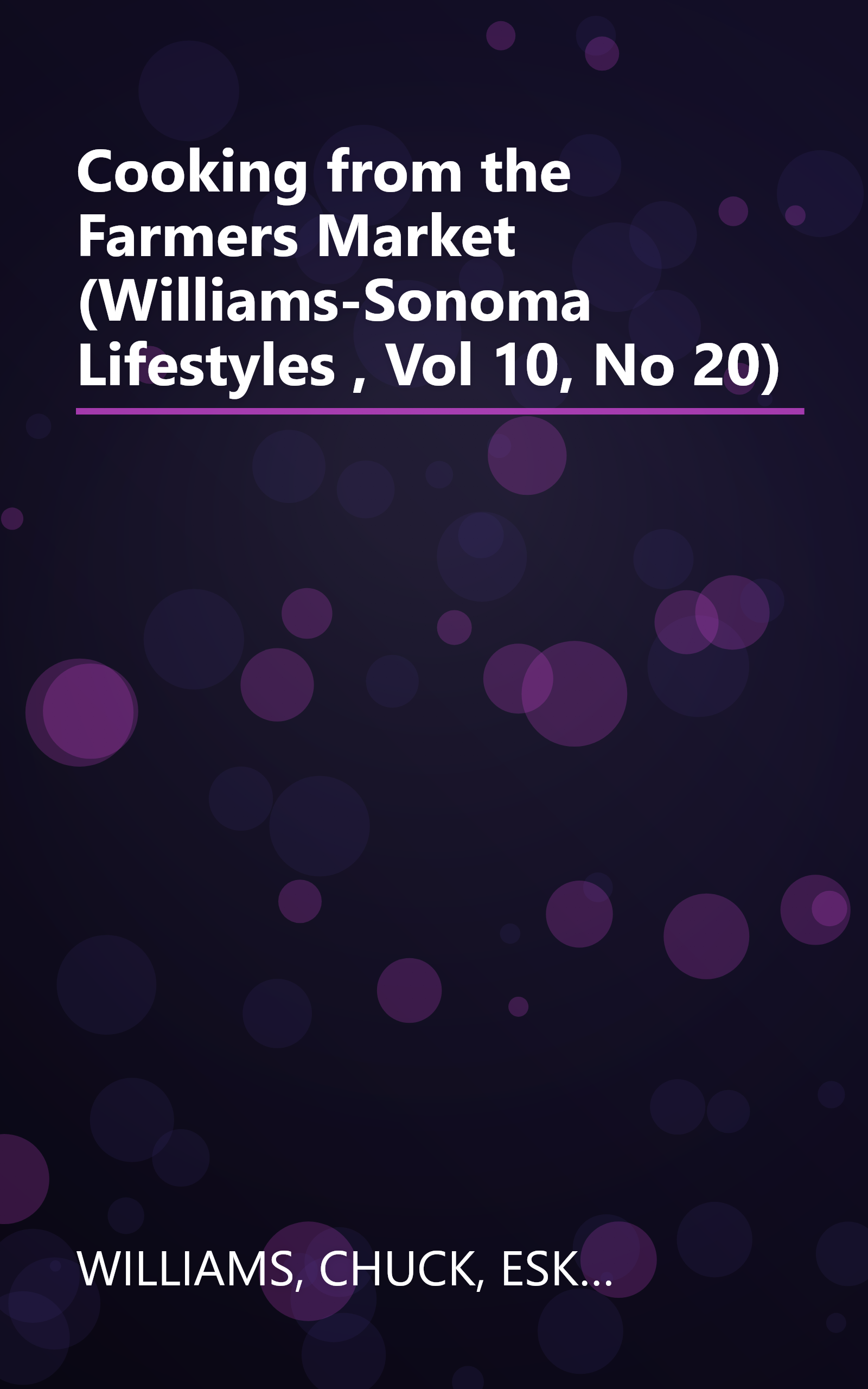 Cooking from the Farmers Market (Williams-Sonoma Lifestyles , Vol 10, No 20) book cover