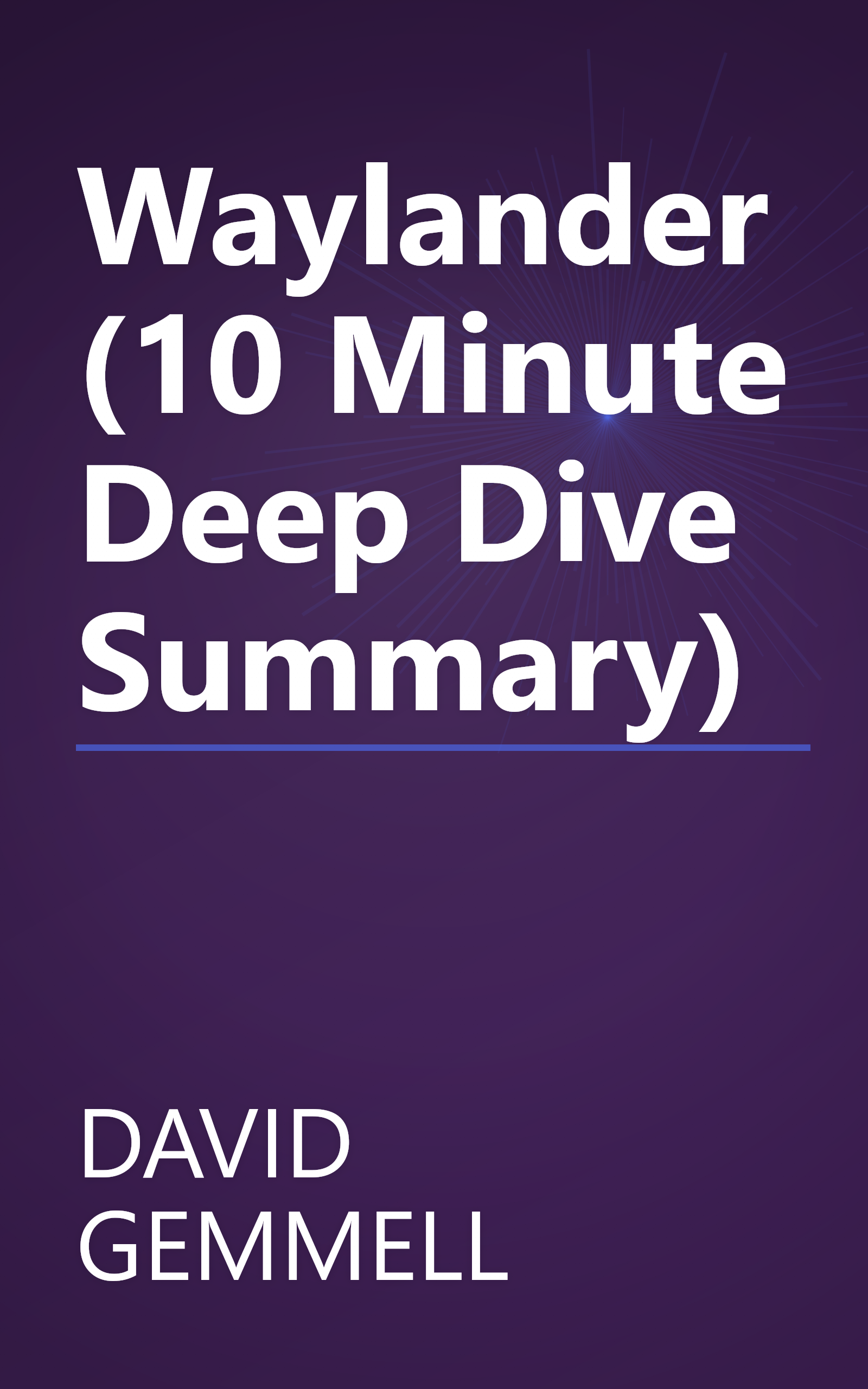 Waylander (10 Minute   Deep Dive Summary) book cover
