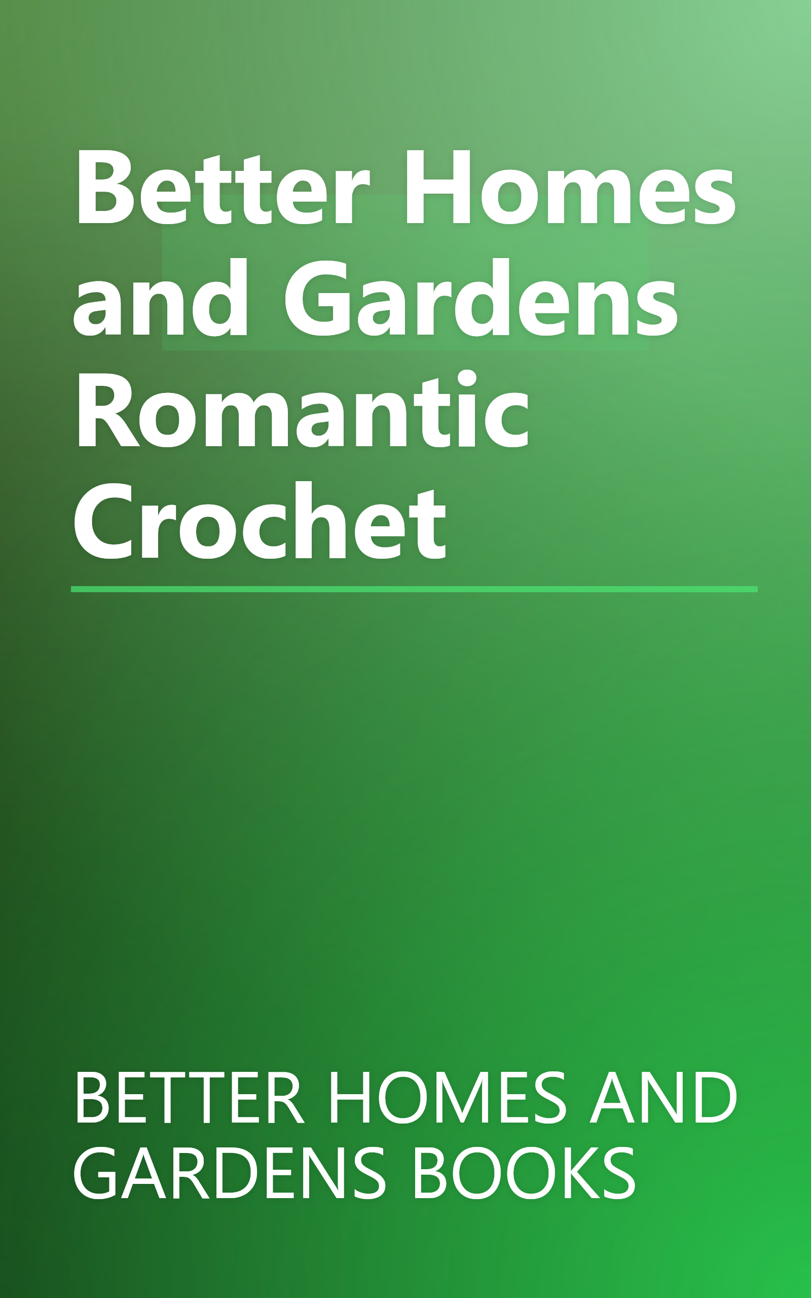 Better Homes and Gardens Romantic Crochet book cover