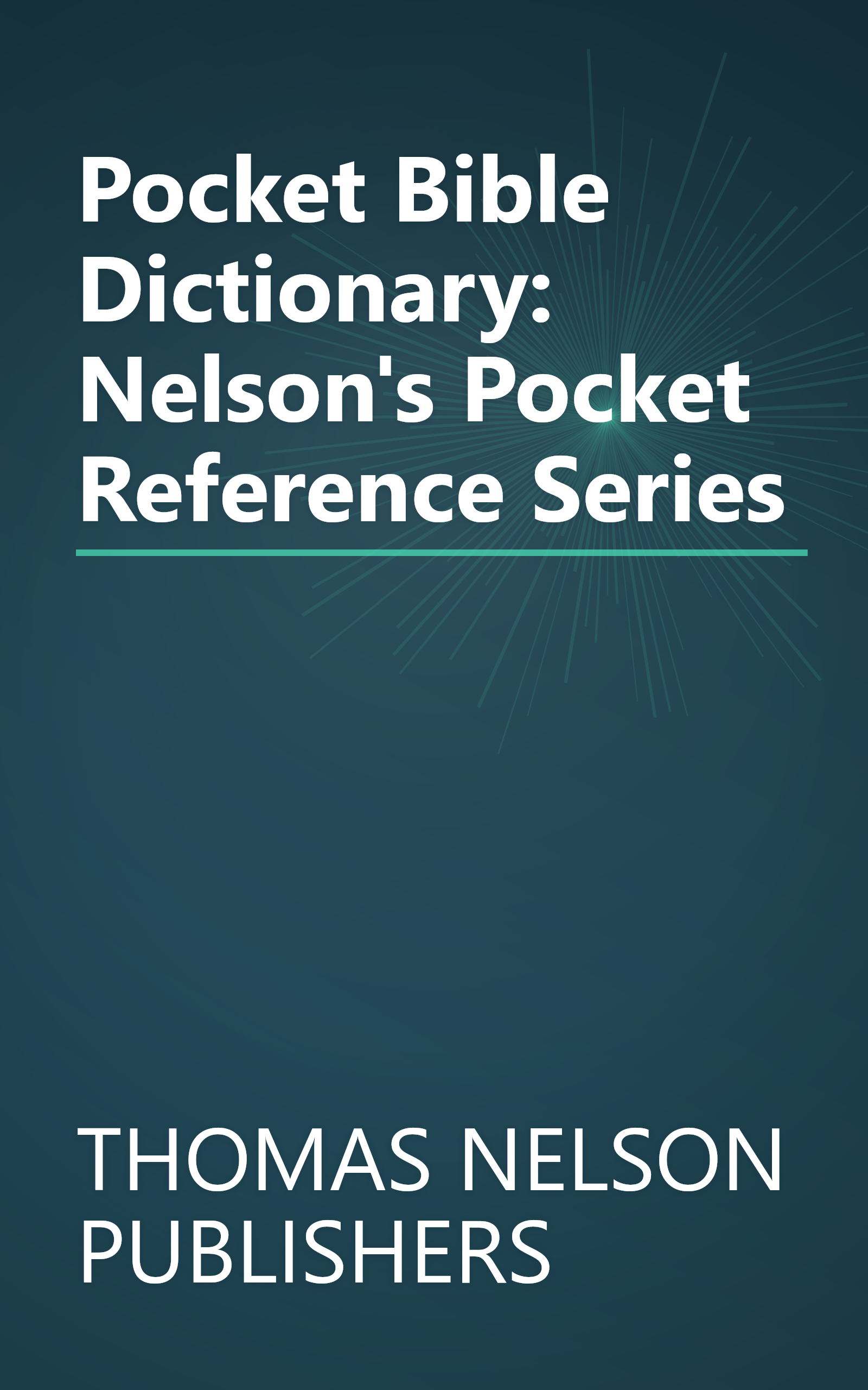 Pocket Bible Dictionary: Nelson's Pocket Reference Series book cover