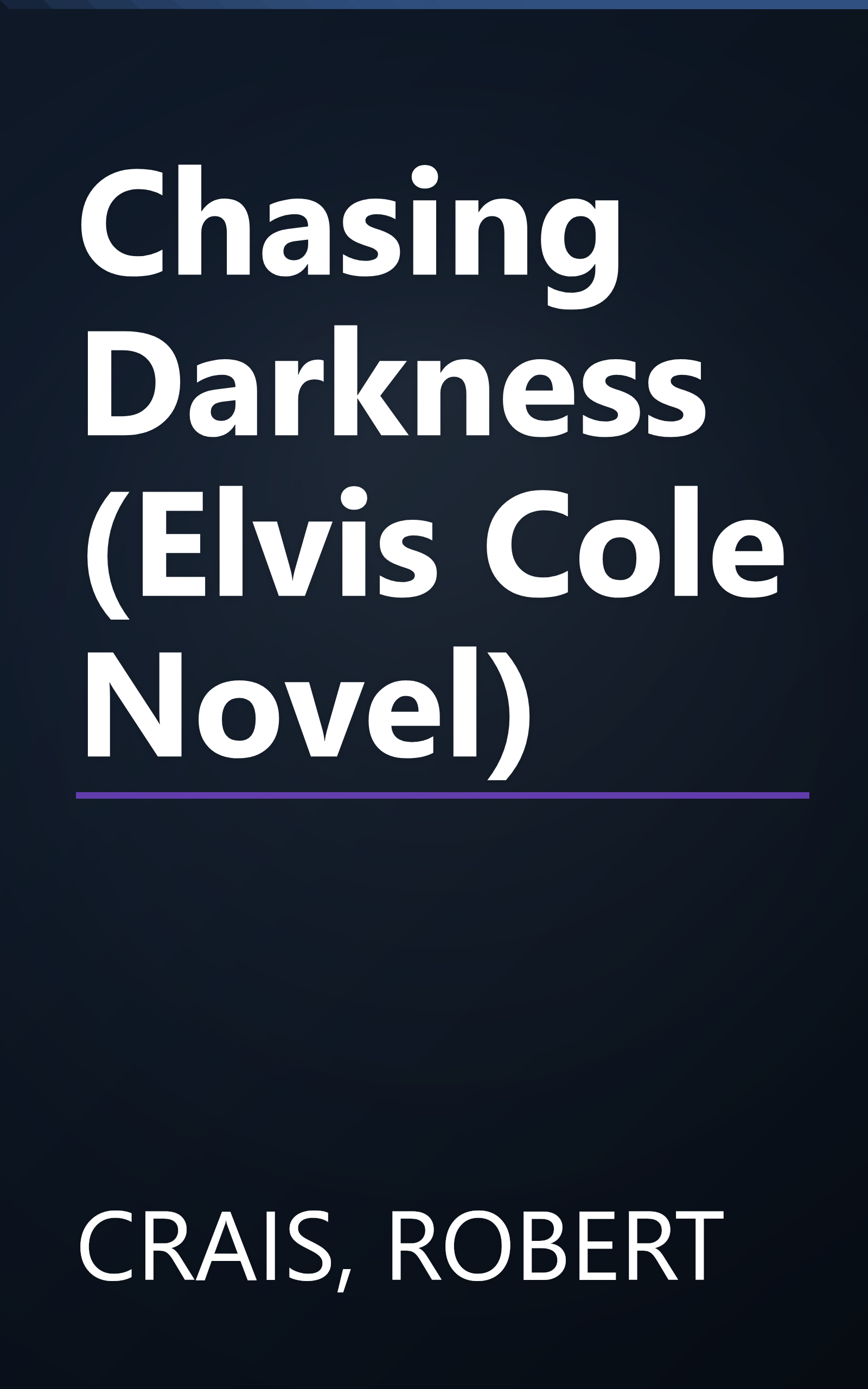 Chasing Darkness (Elvis Cole Novel) book cover