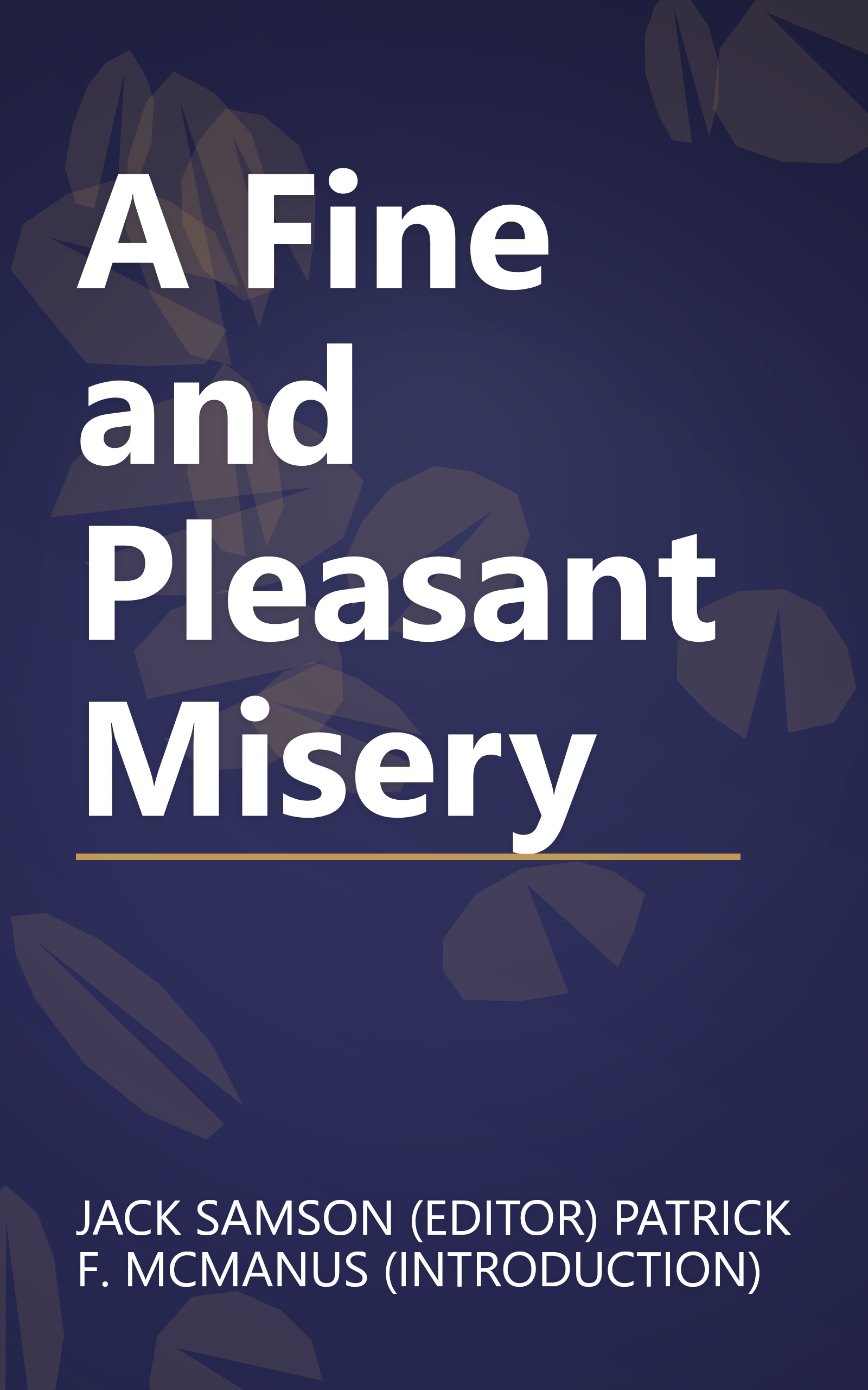 A Fine and Pleasant Misery book cover