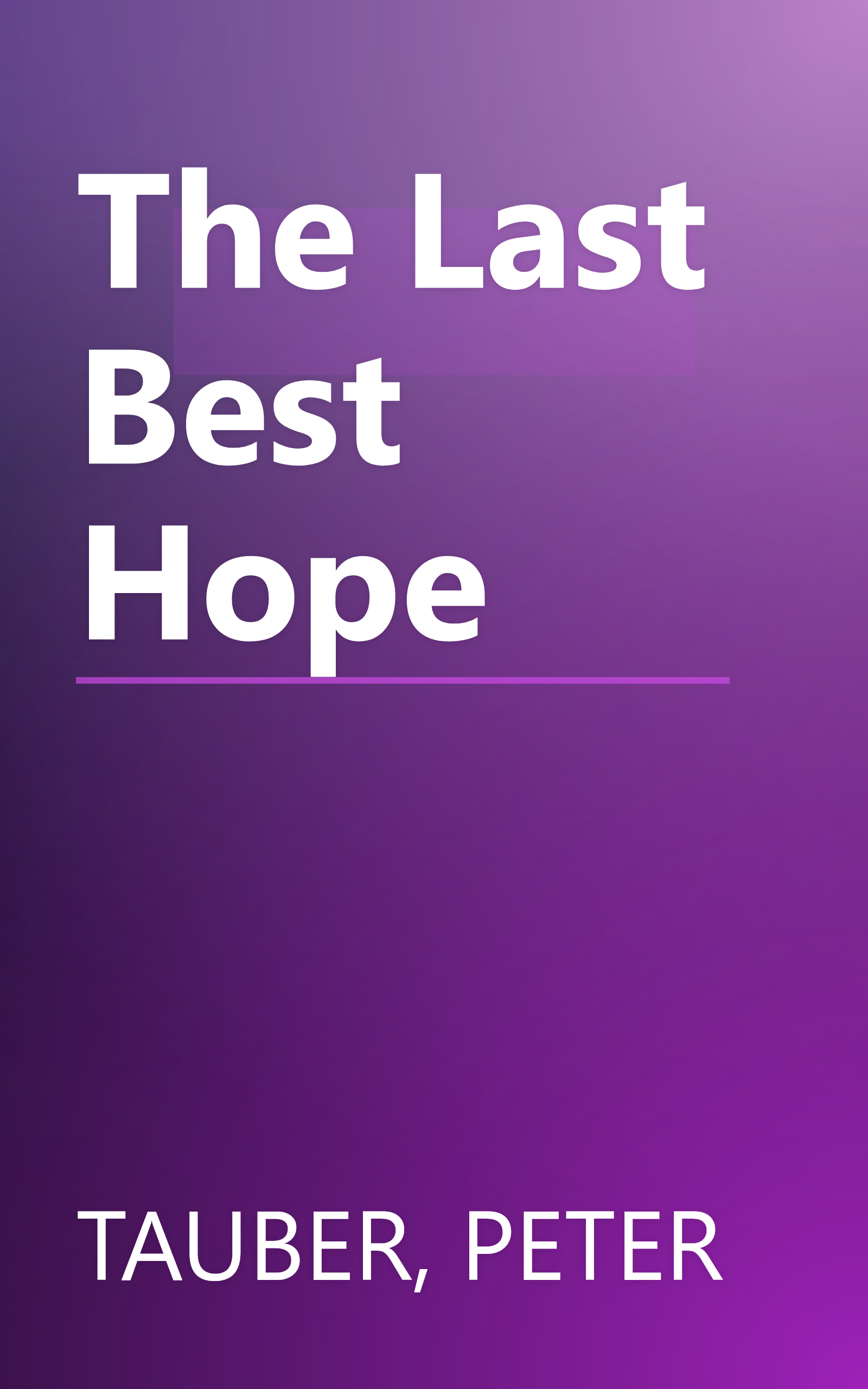 The Last Best Hope book cover