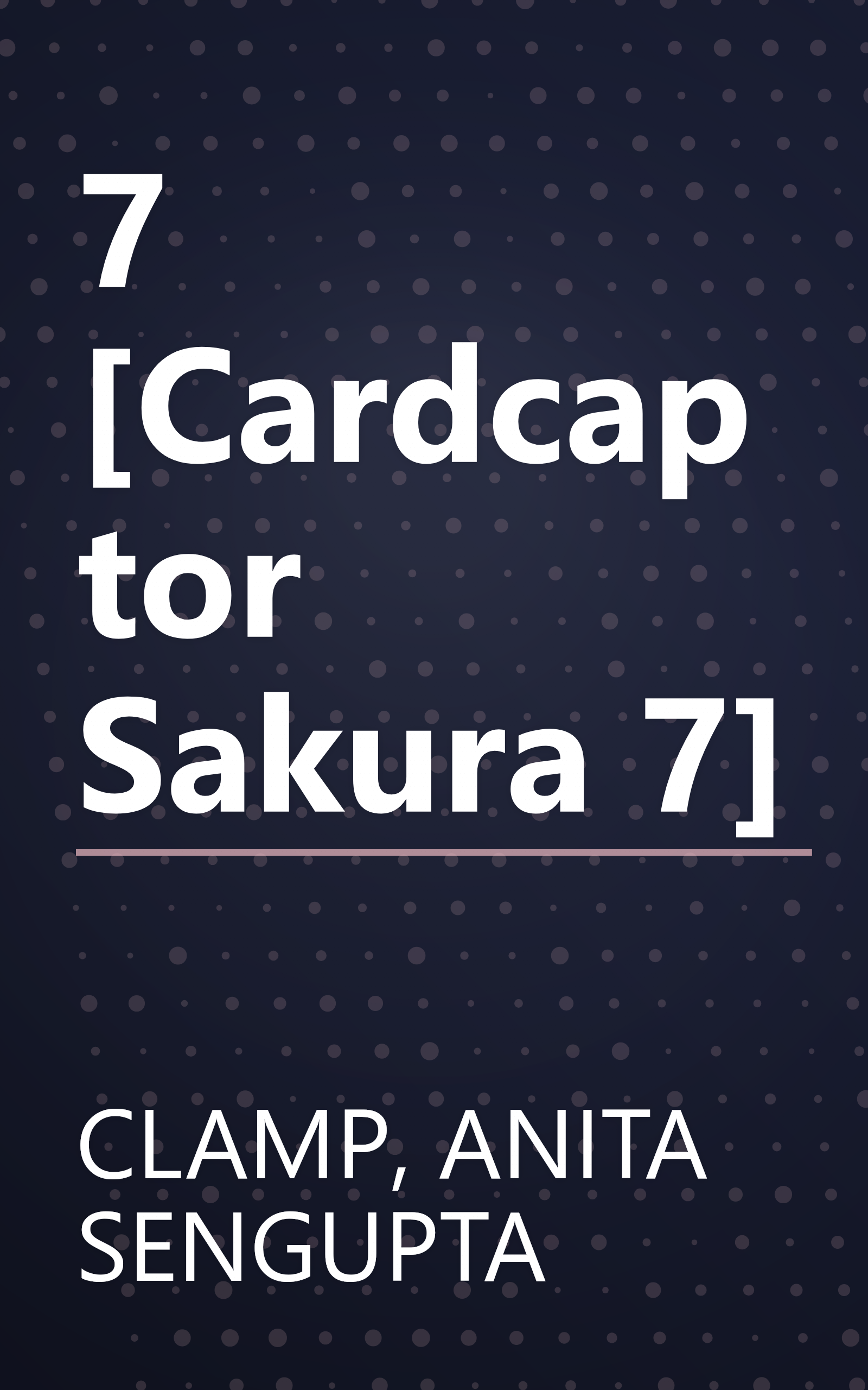 7 [Cardcaptor Sakura 7] book cover