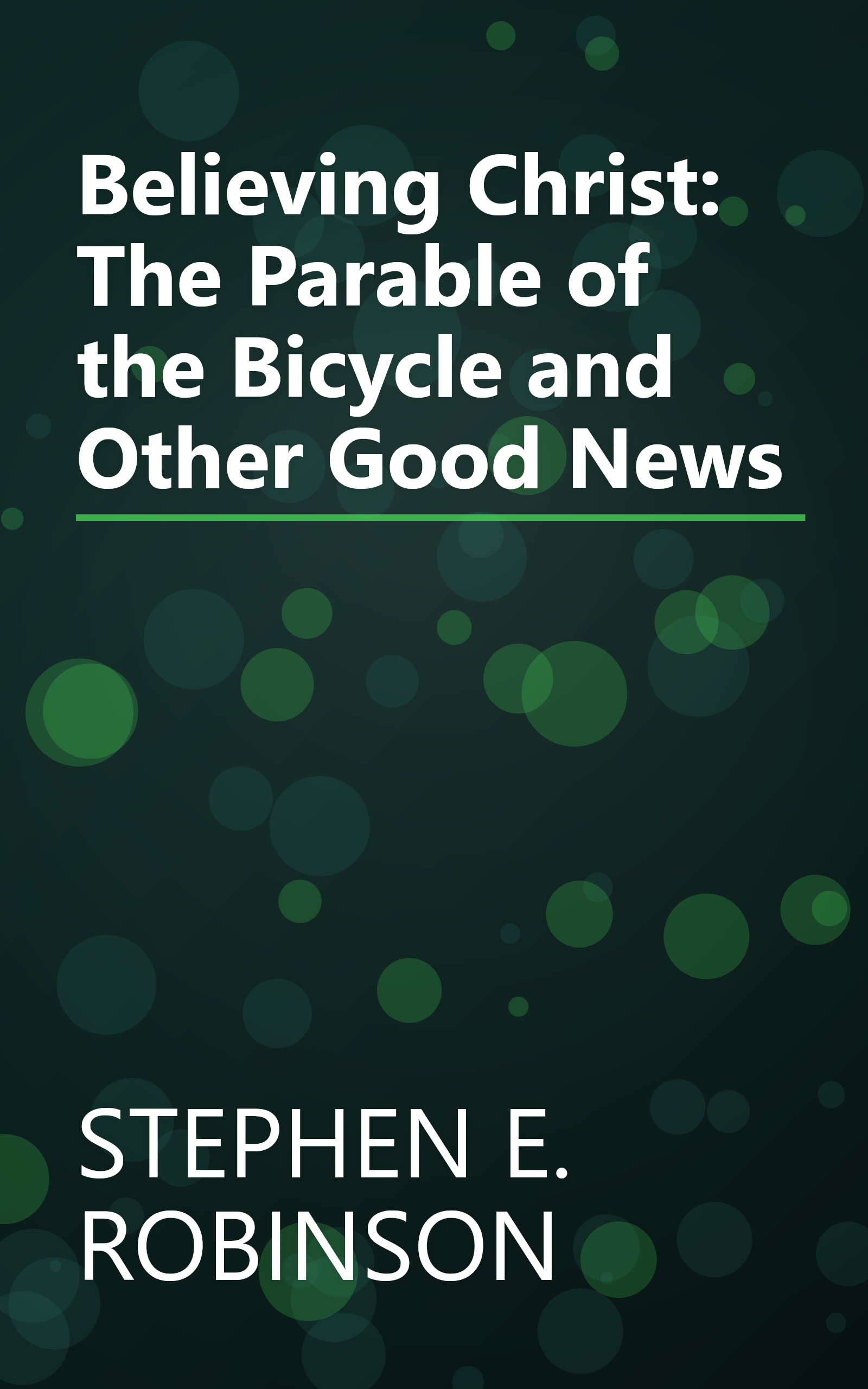 Believing Christ: The Parable of the Bicycle and Other Good News book cover