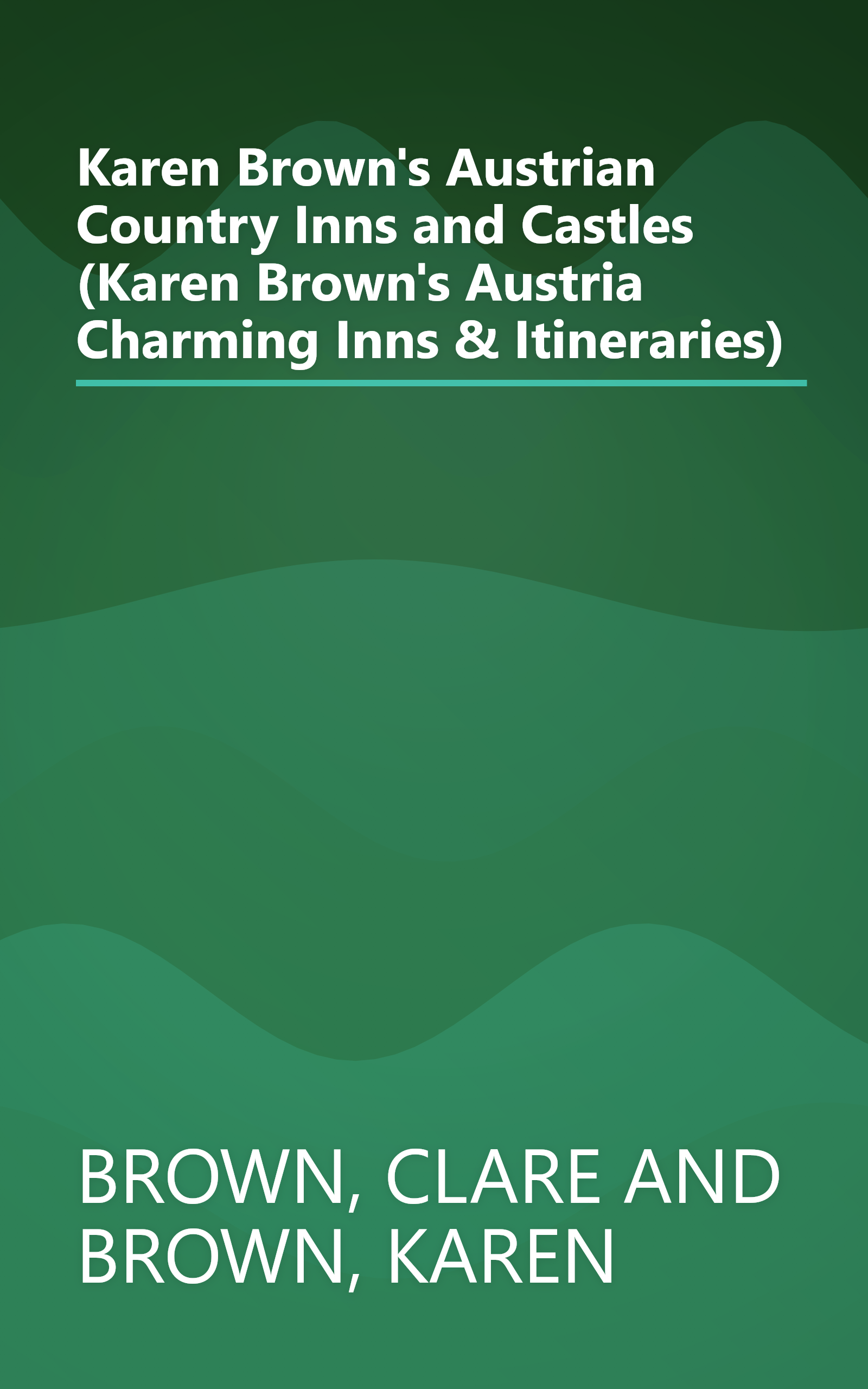 Karen Brown's Austrian Country Inns and Castles (Karen Brown's Austria Charming Inns & Itineraries) book cover