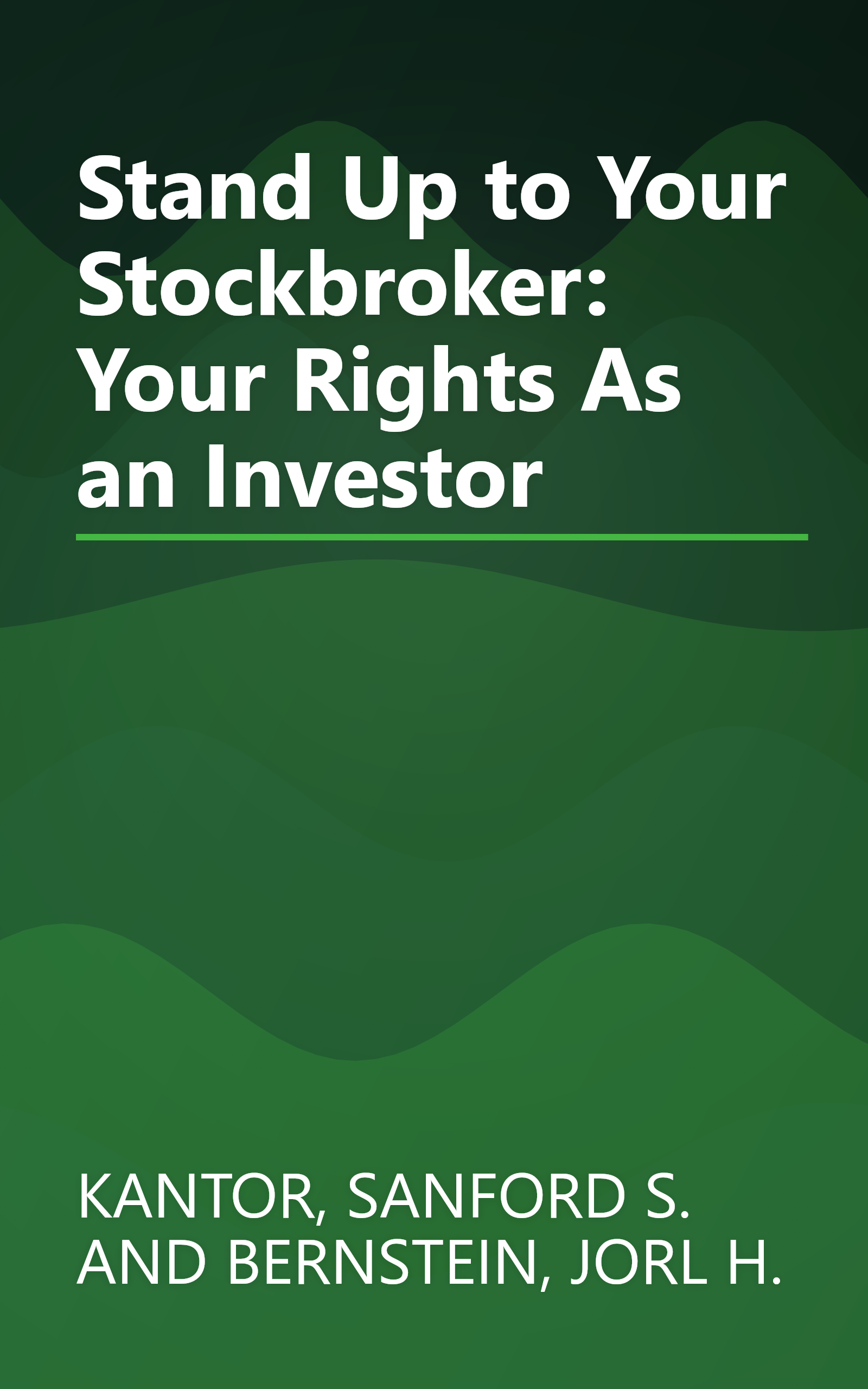 Stand Up to Your Stockbroker: Your Rights As an Investor book cover