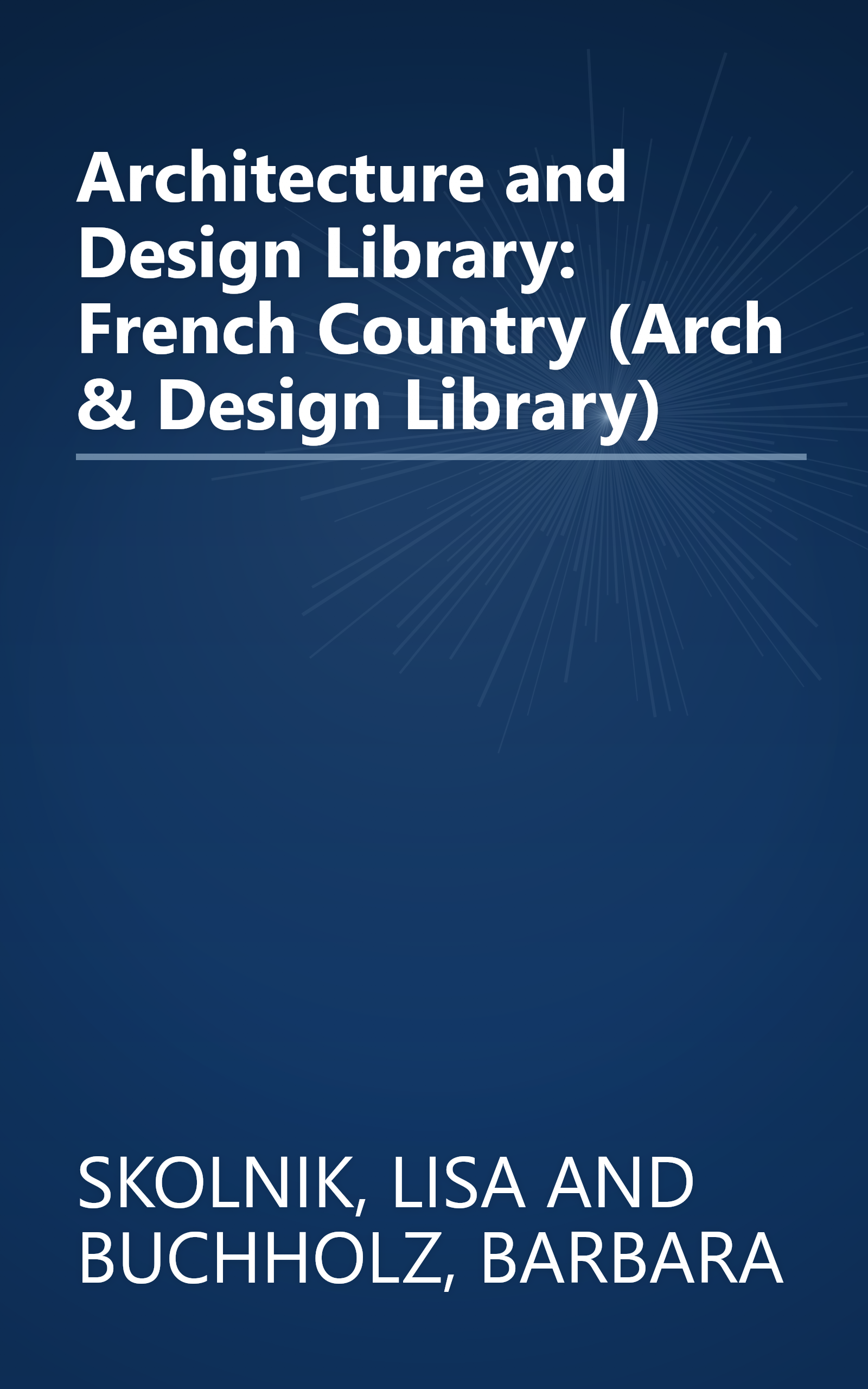 Architecture and Design Library: French Country (Arch & Design Library) book cover