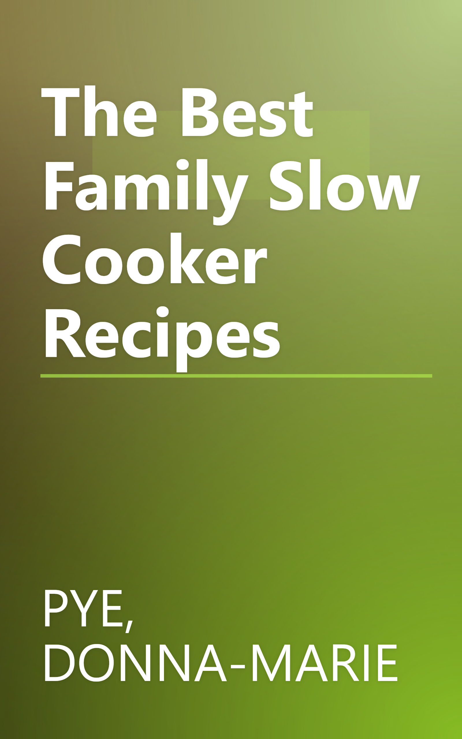 The Best Family Slow Cooker Recipes book cover