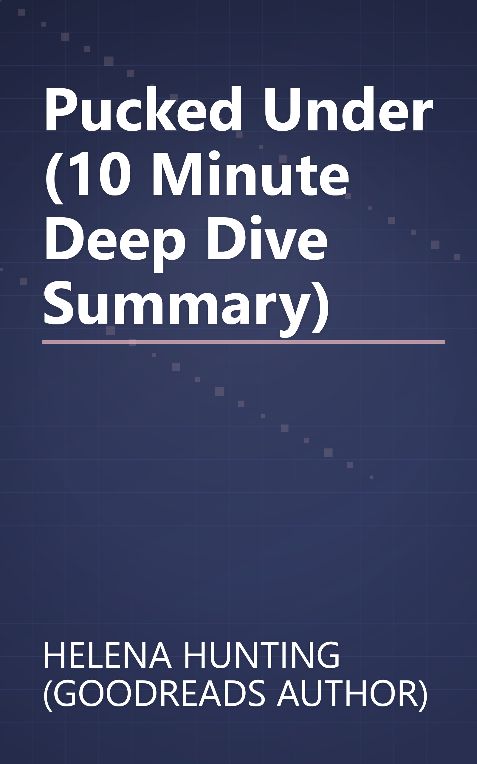 Pucked Under (10 Minute   Deep Dive Summary) book cover