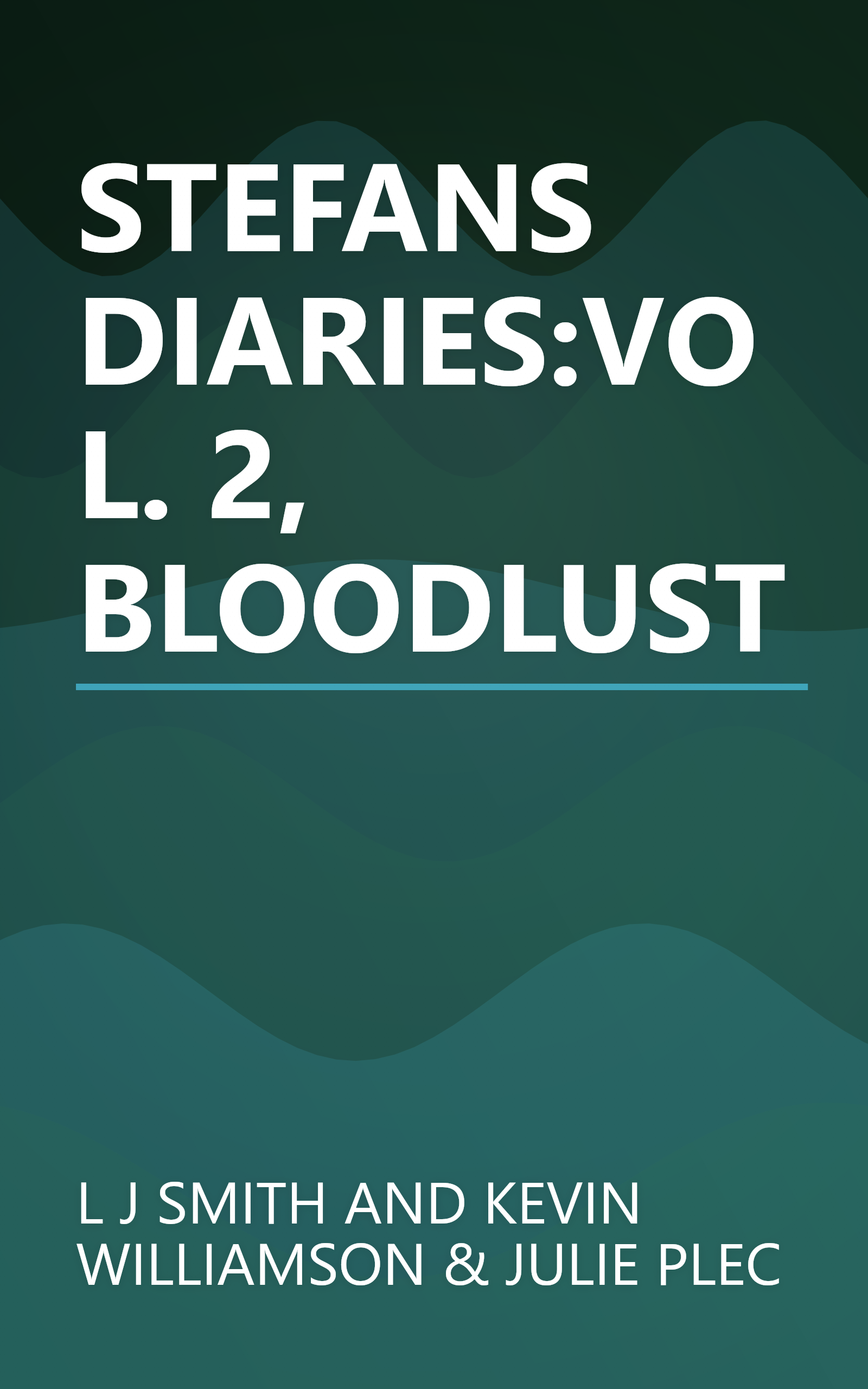 STEFANS DIARIES:VOL. 2, BLOODLUST book cover