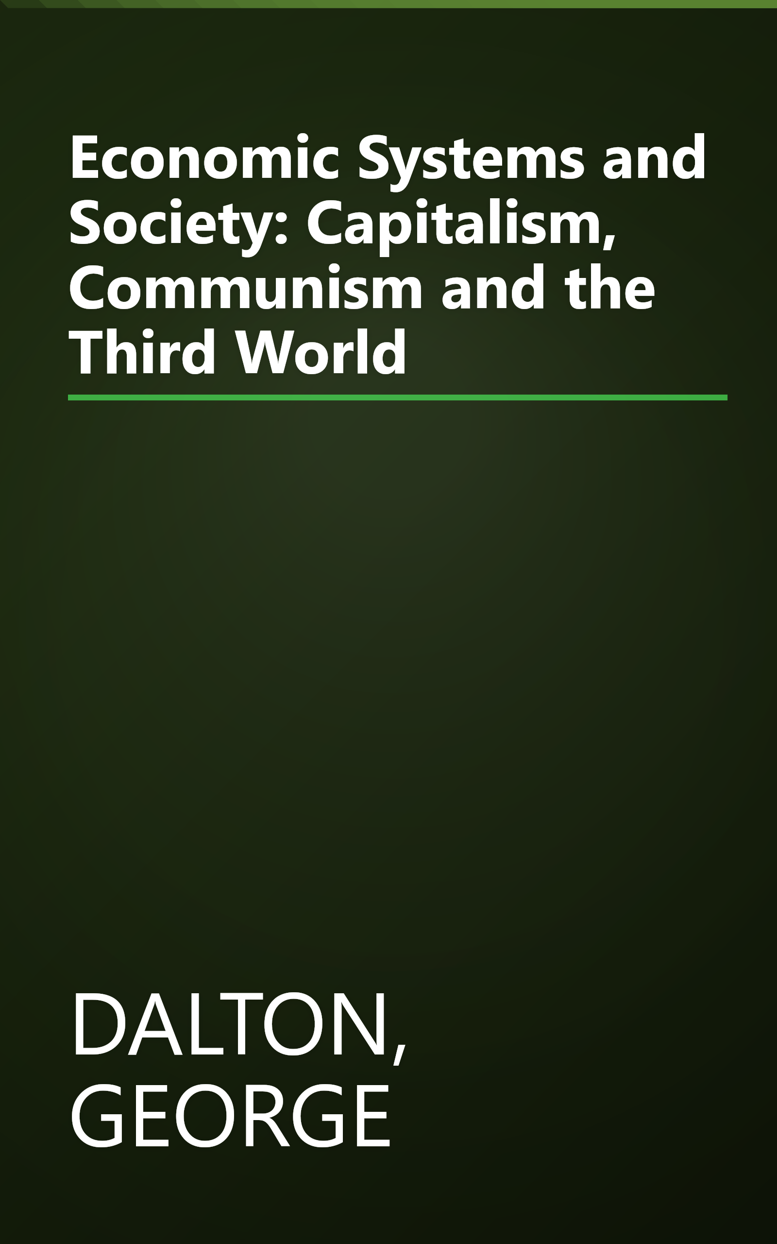 Economic Systems and Society: Capitalism, Communism and the Third World book cover