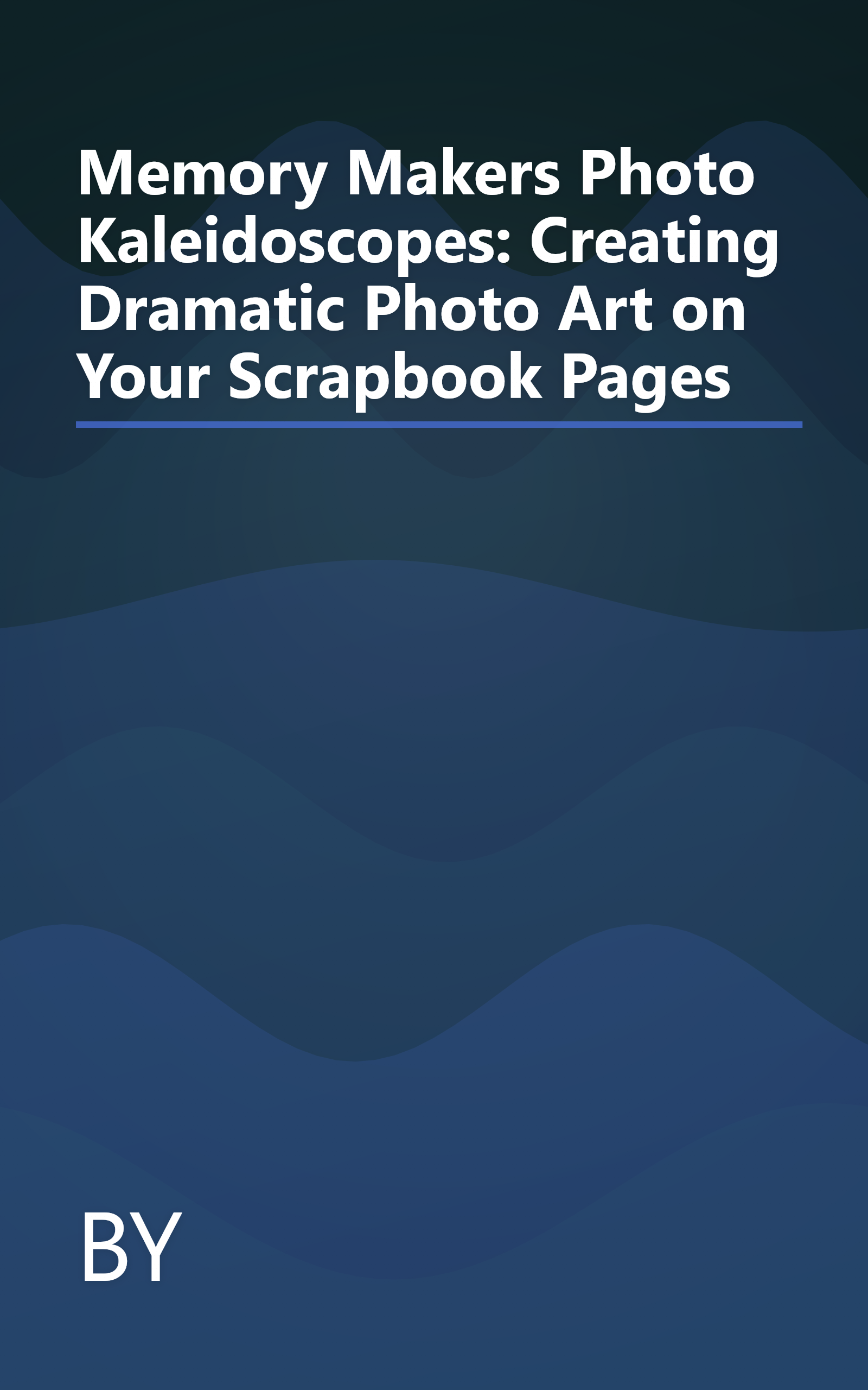 Memory Makers Photo Kaleidoscopes: Creating Dramatic Photo Art on Your Scrapbook Pages book cover