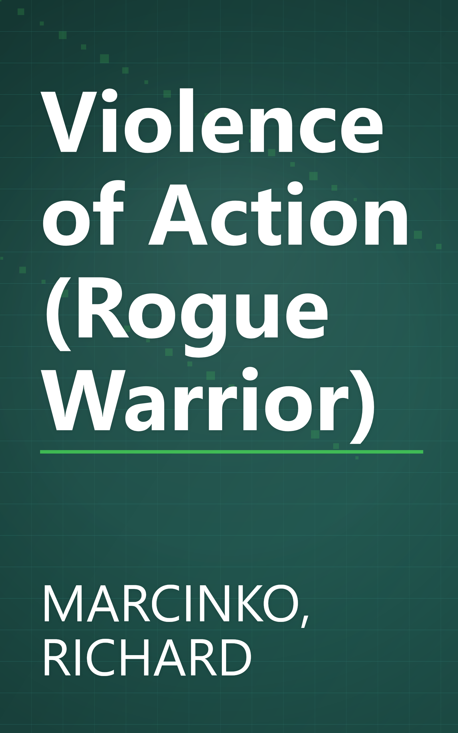 Violence of Action (Rogue Warrior) book cover