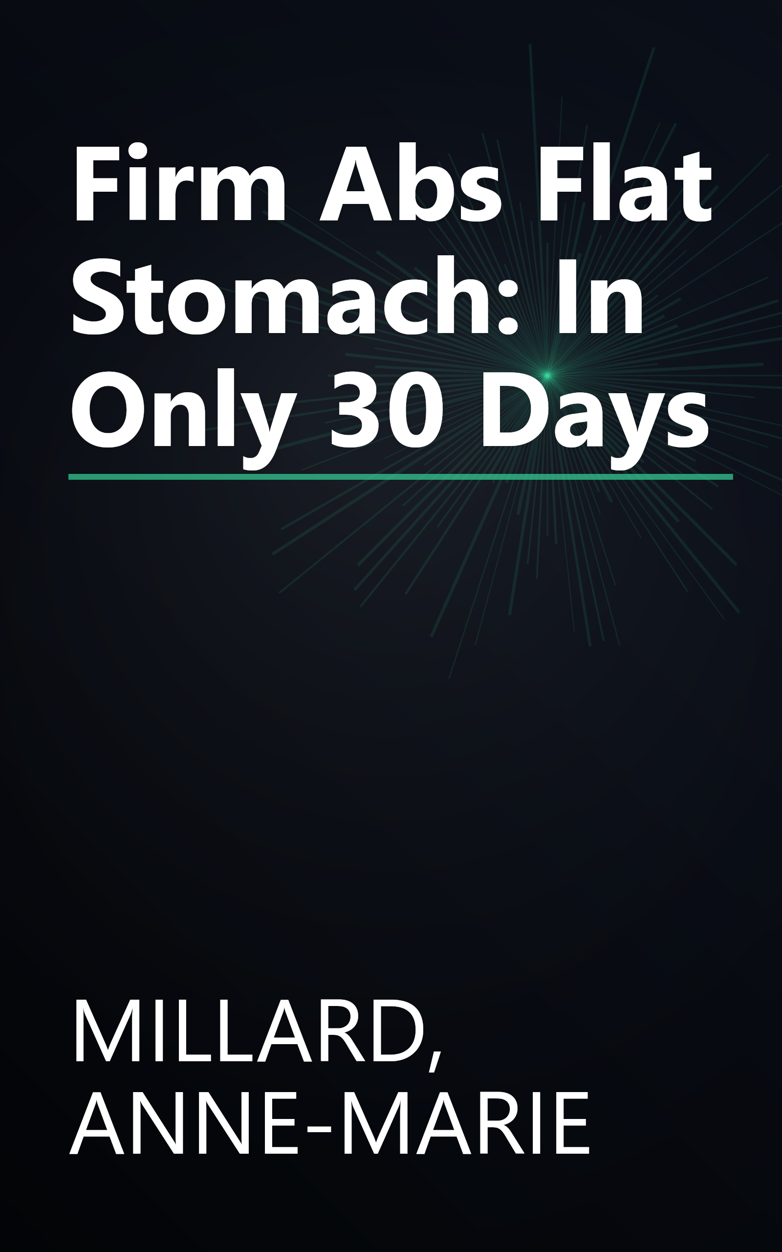 Firm Abs Flat Stomach: In Only 30 Days book cover