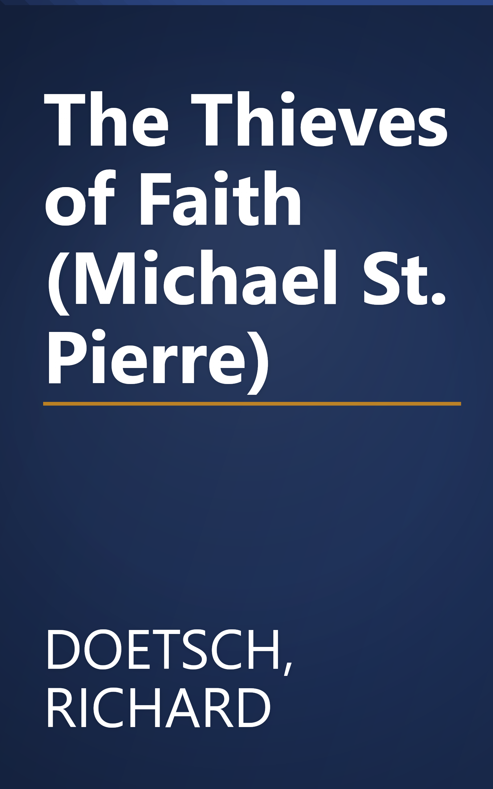 The Thieves of Faith (Michael St. Pierre) book cover