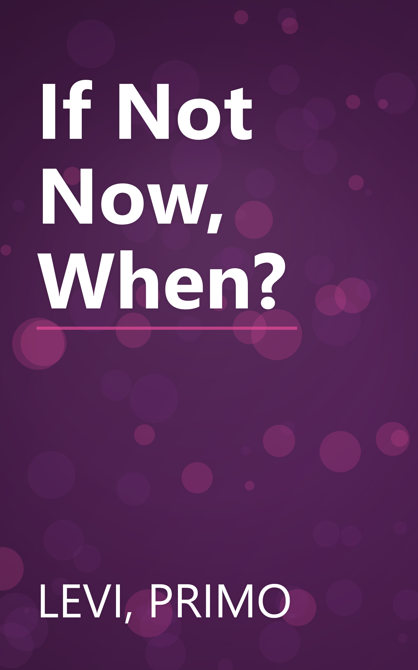 If Not Now, When? book cover