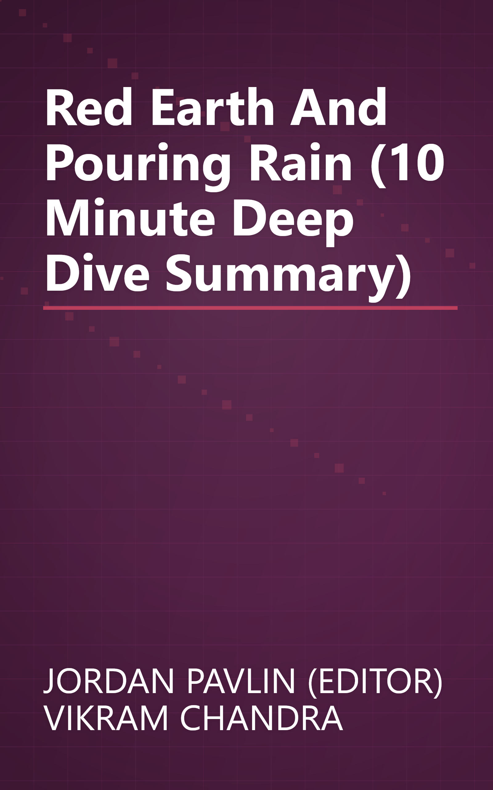 Red Earth And Pouring Rain (10 Minute   Deep Dive Summary) book cover