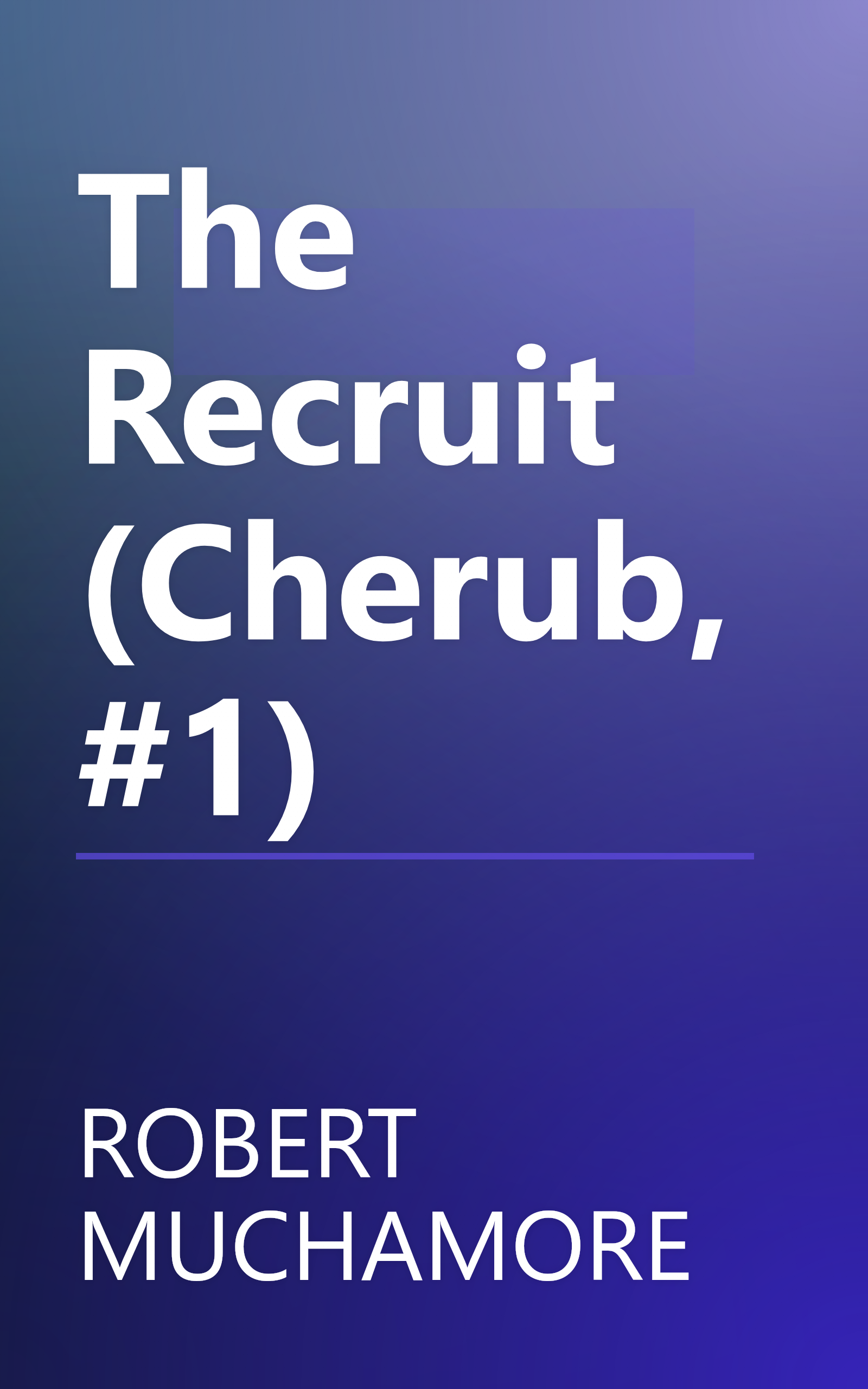 The Recruit (Cherub, #1) book cover