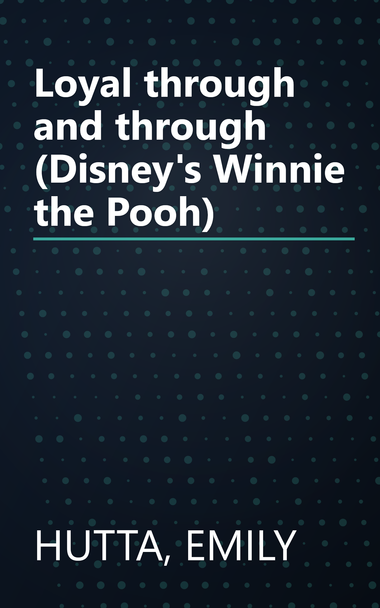 Loyal through and through (Disney's Winnie the Pooh) book cover