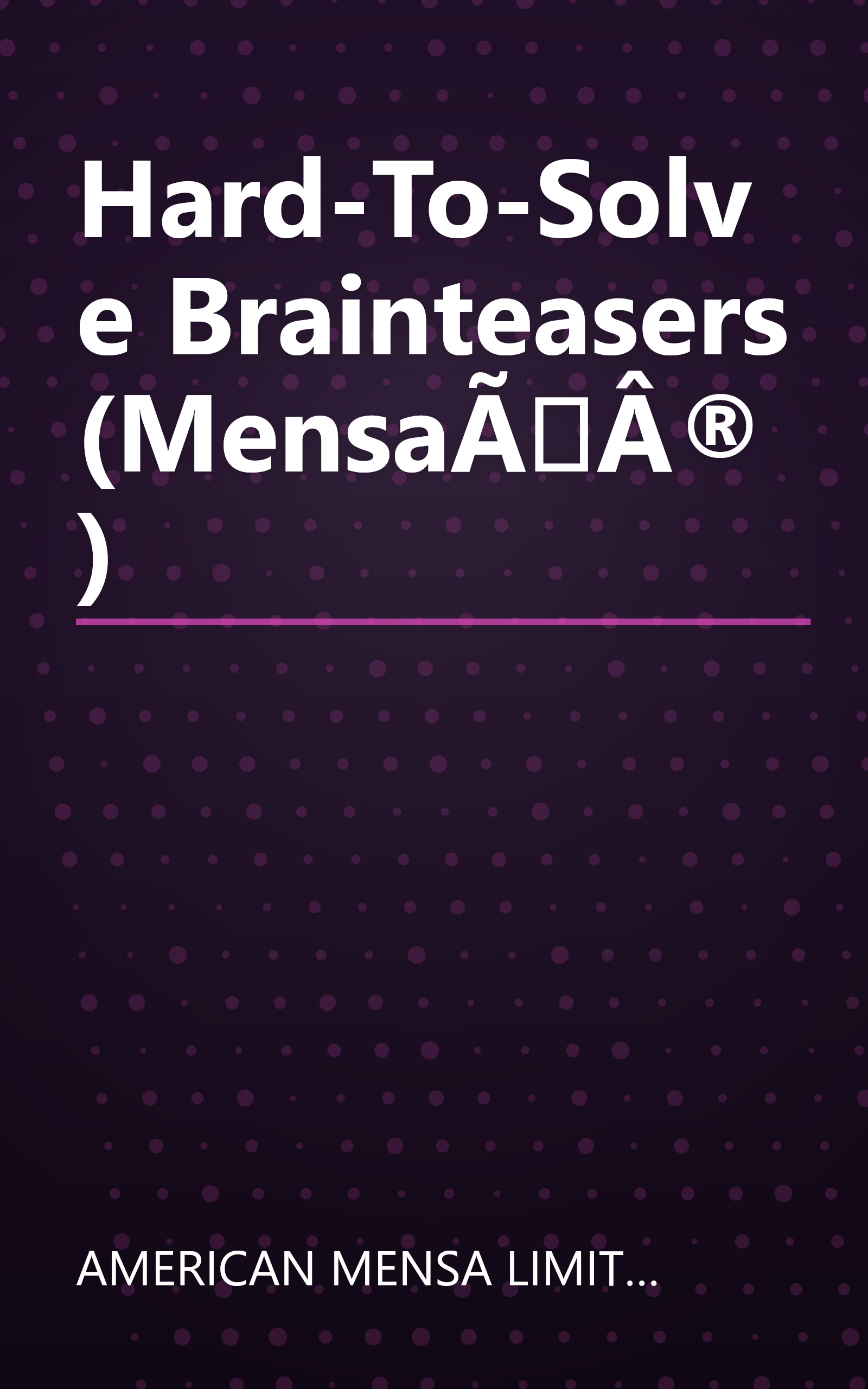 Hard-To-Solve Brainteasers (MensaÃÂ®) book cover