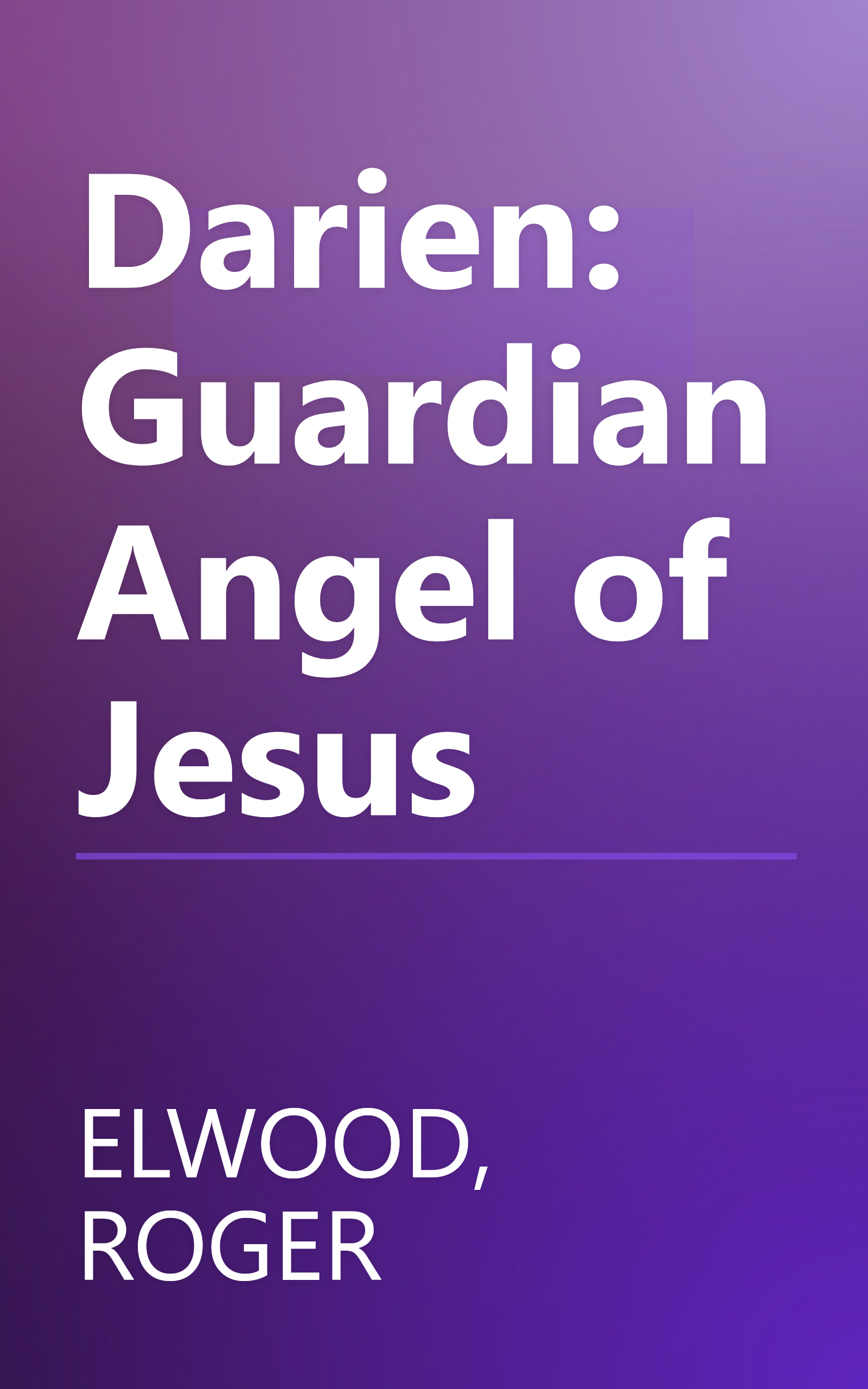 Darien: Guardian Angel of Jesus book cover