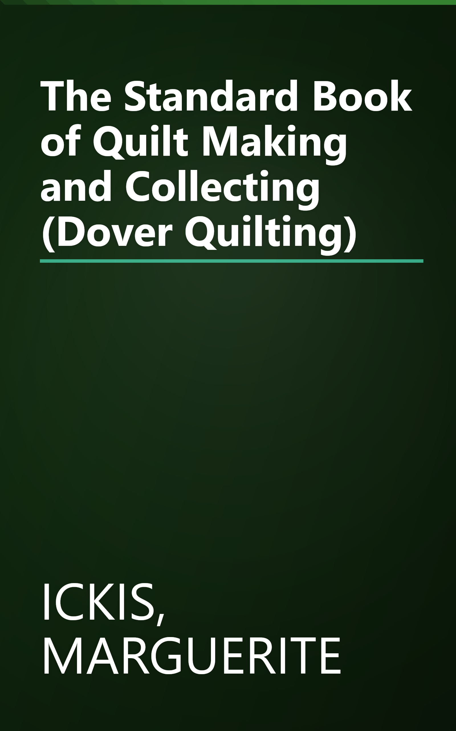 The Standard Book of Quilt Making and Collecting (Dover Quilting) book cover
