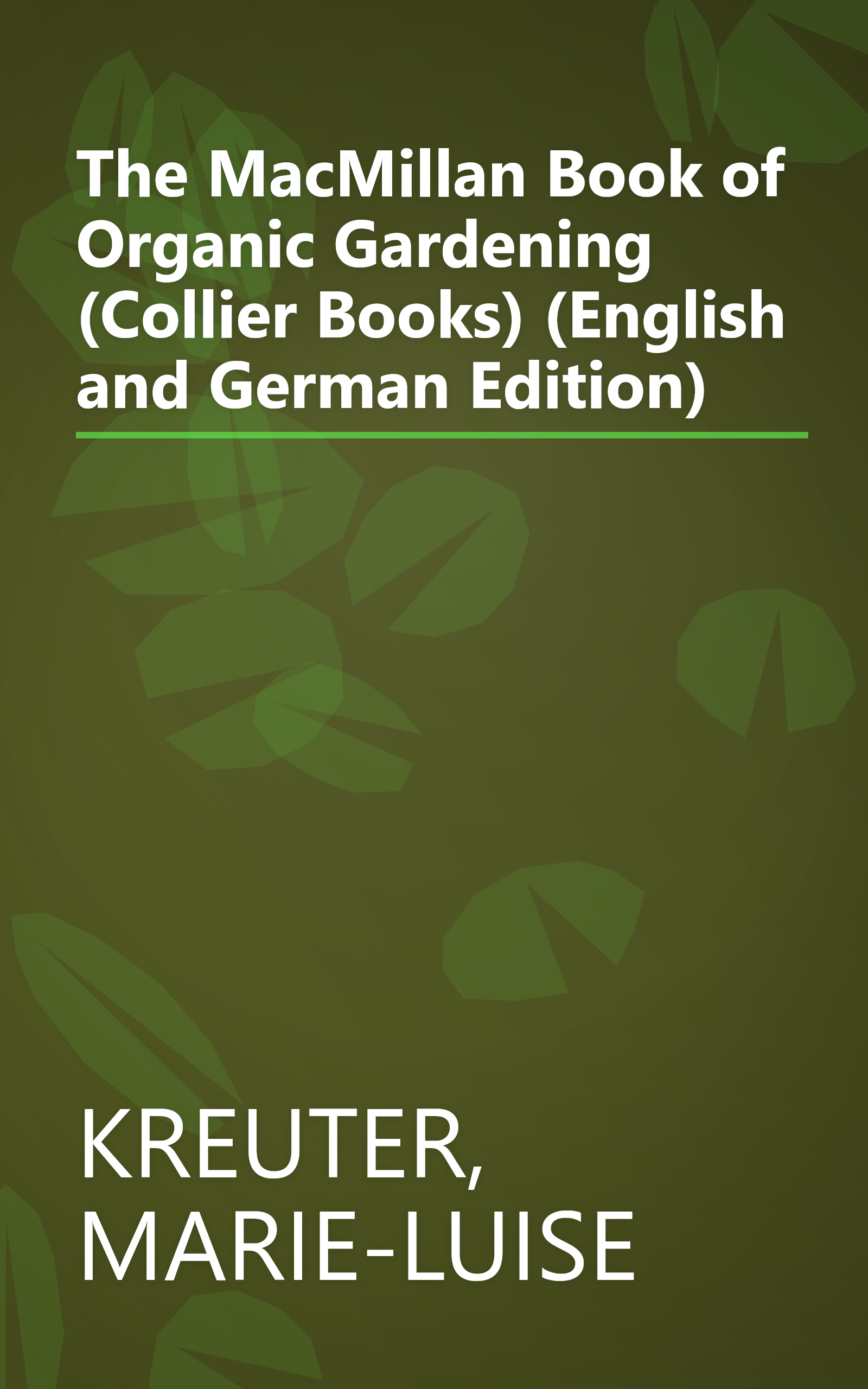 The MacMillan Book of Organic Gardening (Collier Books) (English and German Edition) book cover