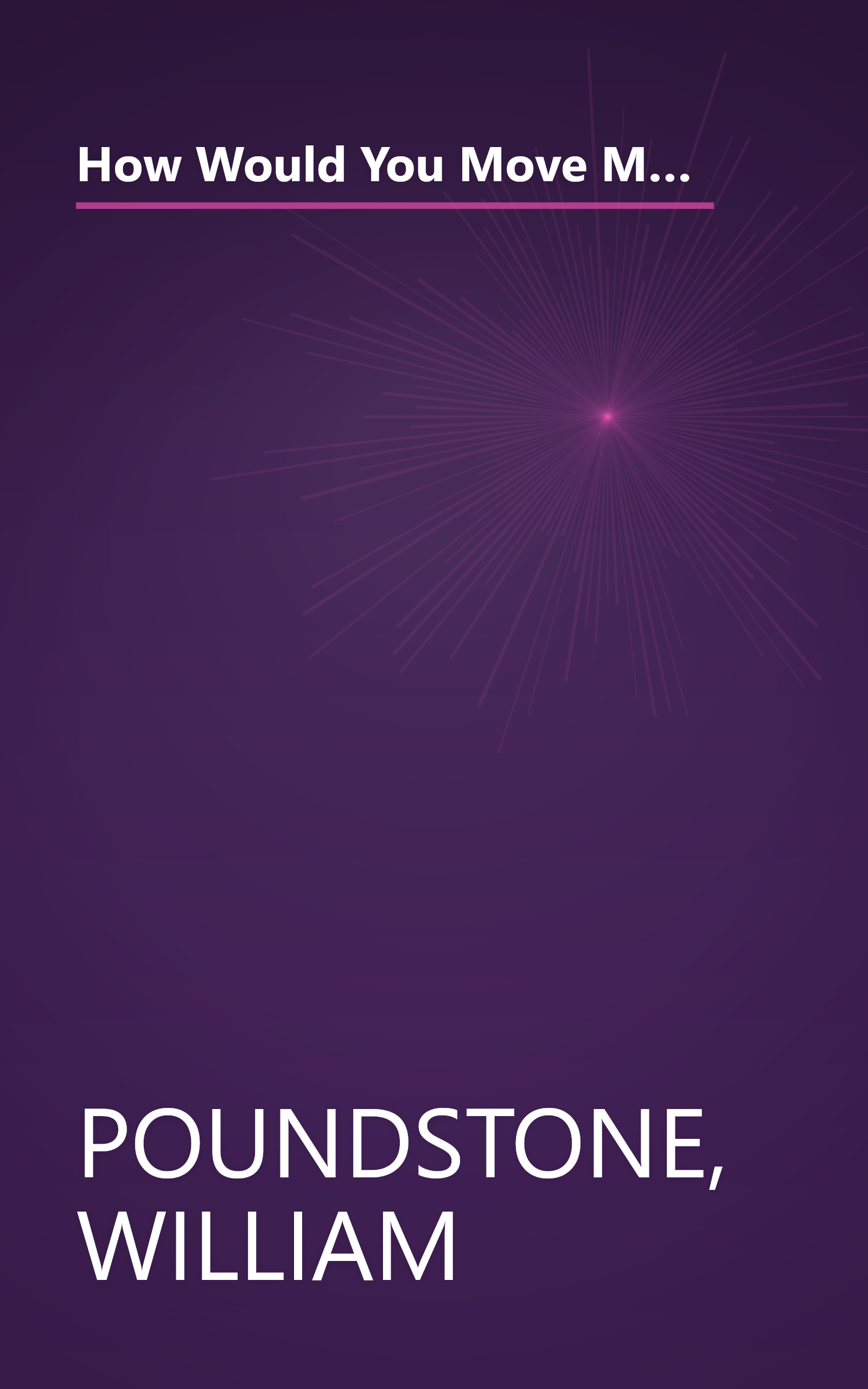 How Would You Move Mount Fuji? Microsoft's Cult of the Puzzle - How the World's Smartest Company Selects the Most Creative Thinkers book cover