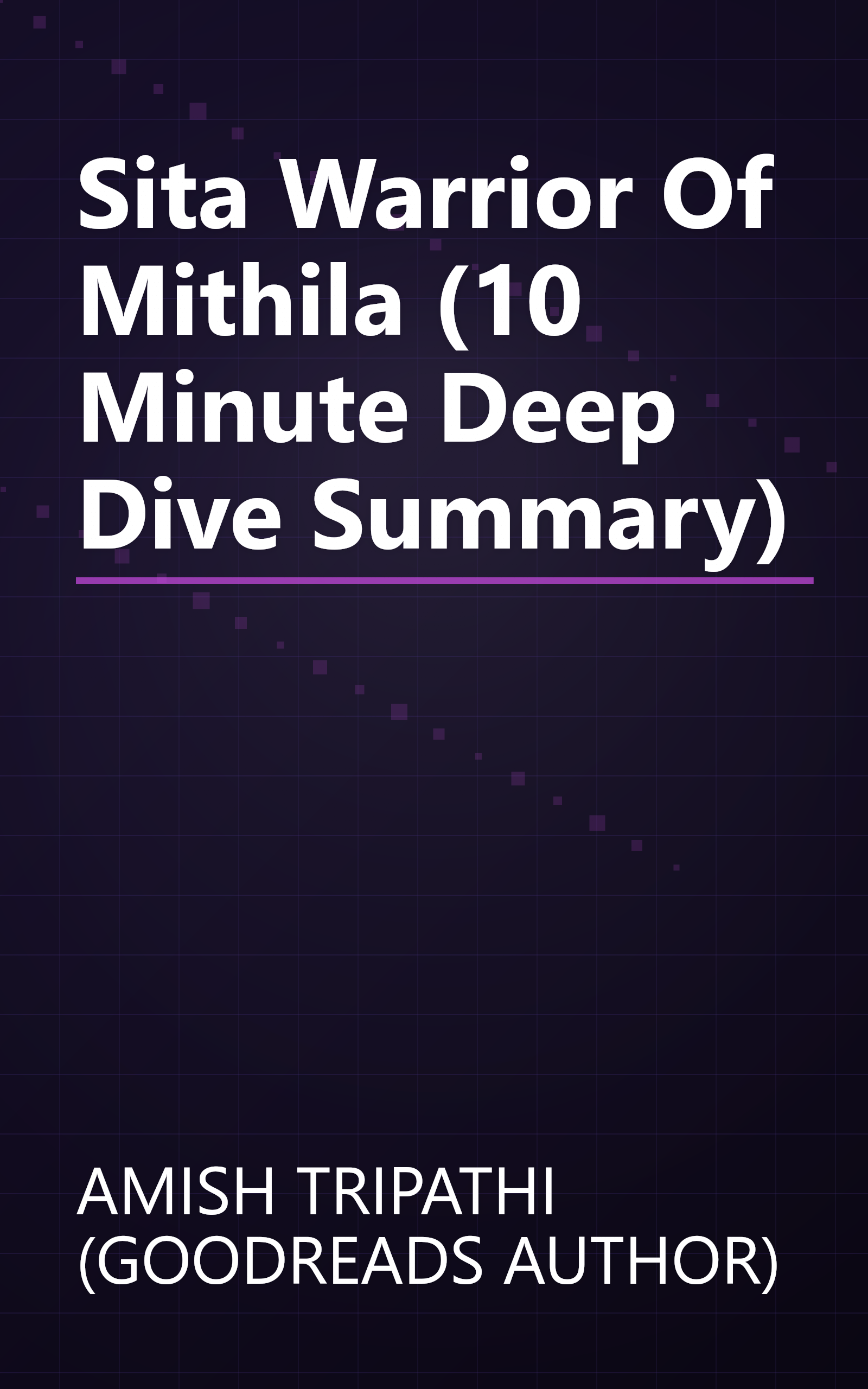 Sita  Warrior Of Mithila (10 Minute   Deep Dive Summary) book cover