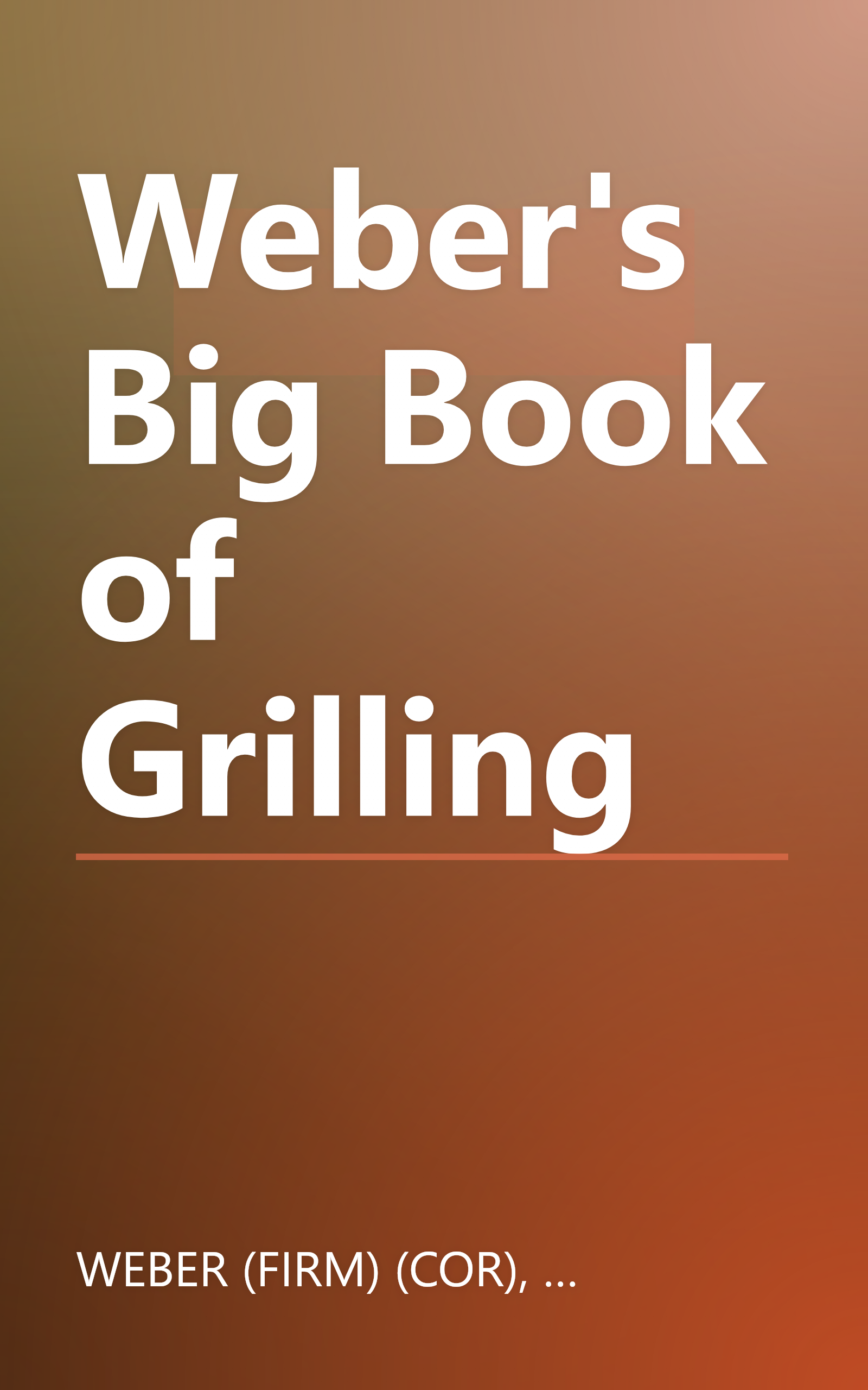 Weber's Big Book of Grilling book cover