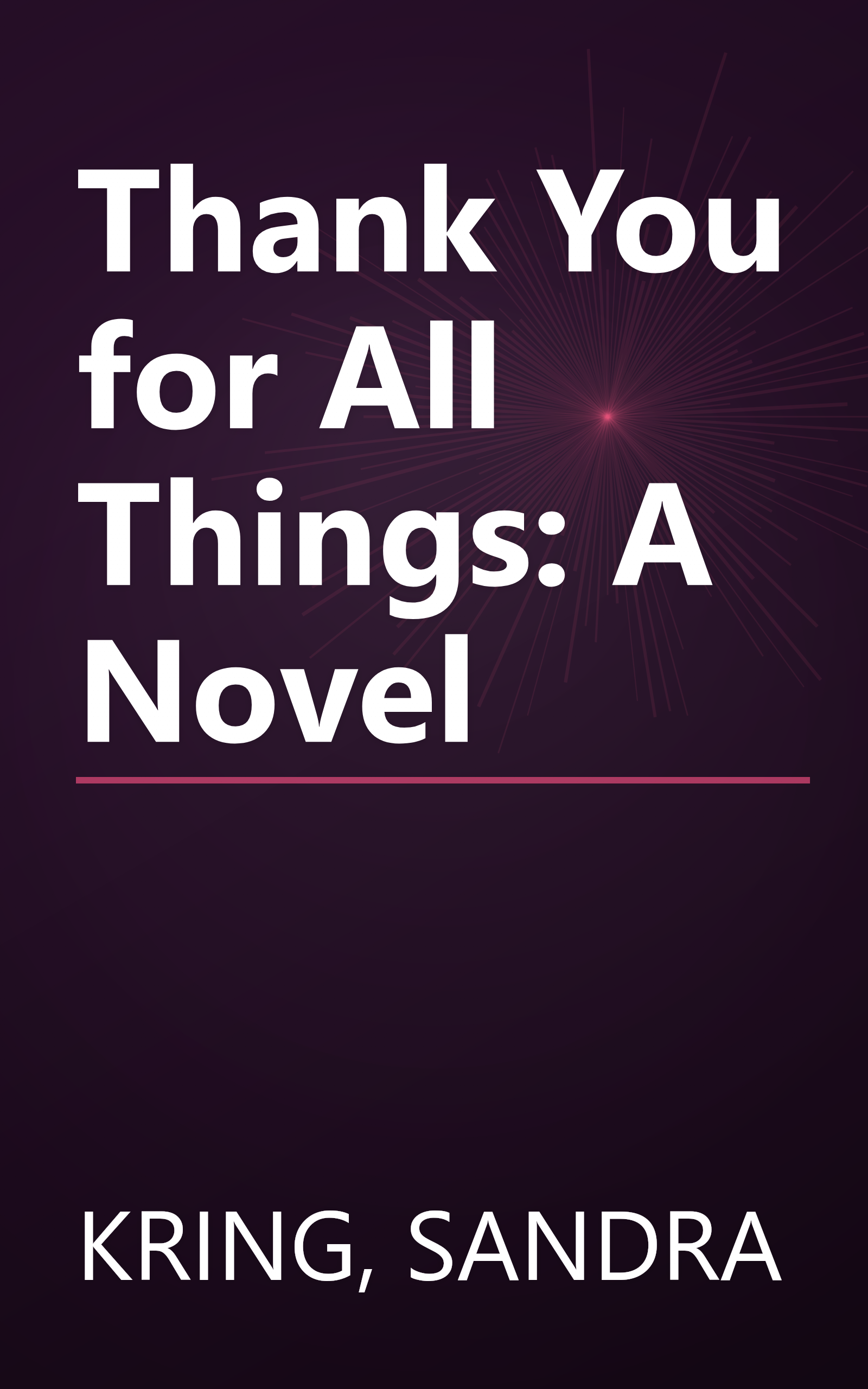 Thank You for All Things: A Novel book cover