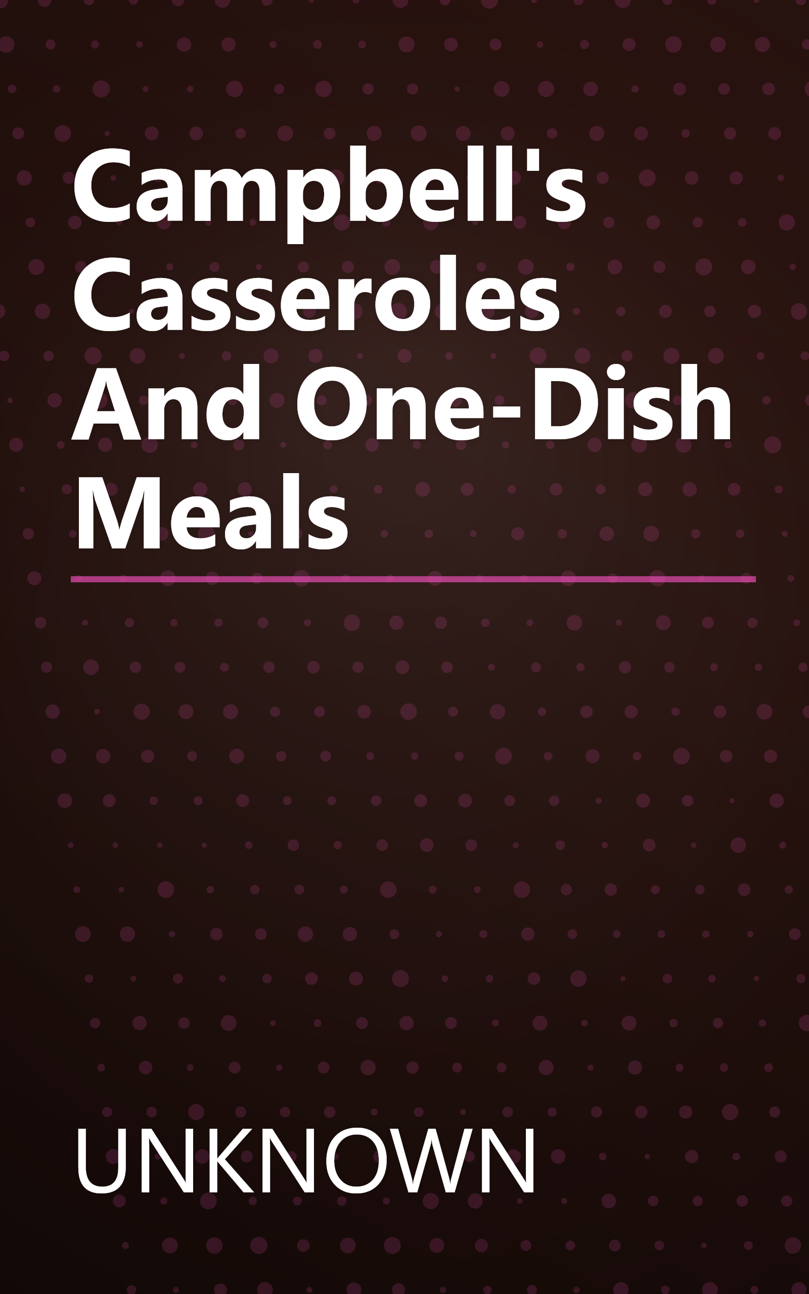 Campbell's Casseroles And One-Dish Meals book cover
