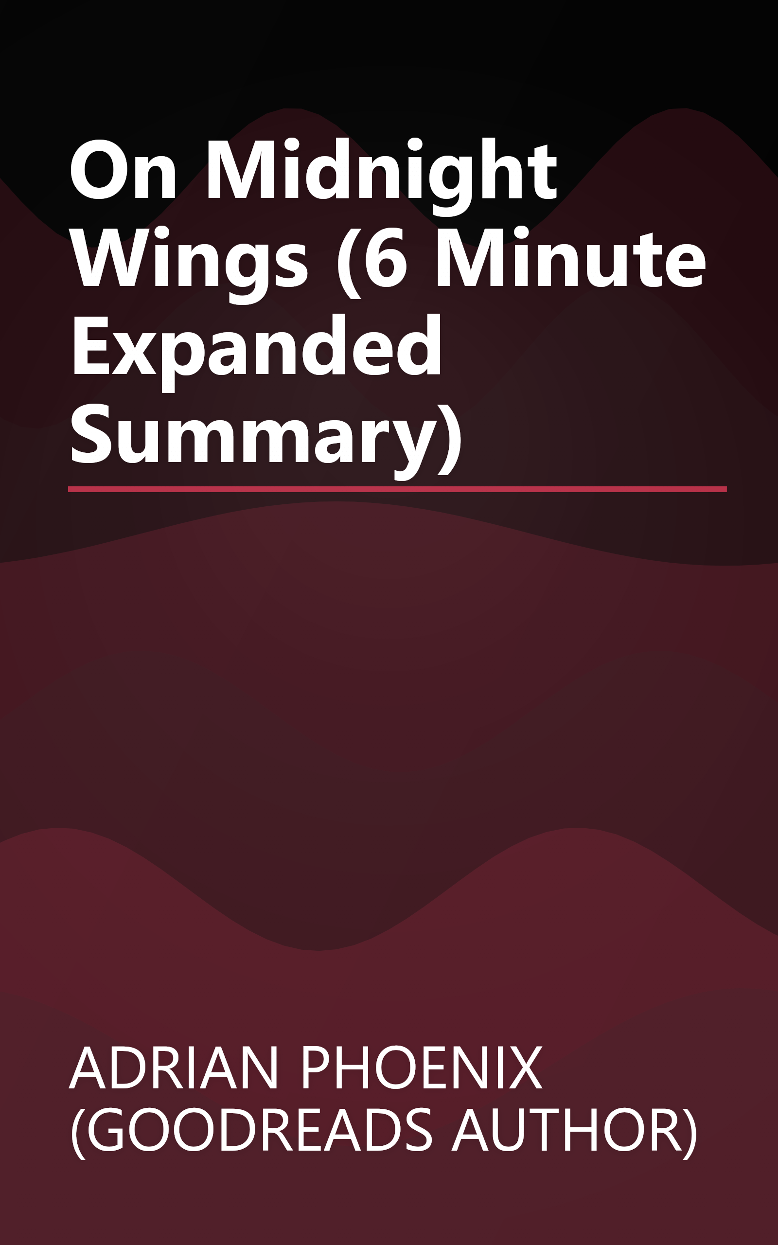 On Midnight Wings (6 Minute   Expanded Summary) book cover