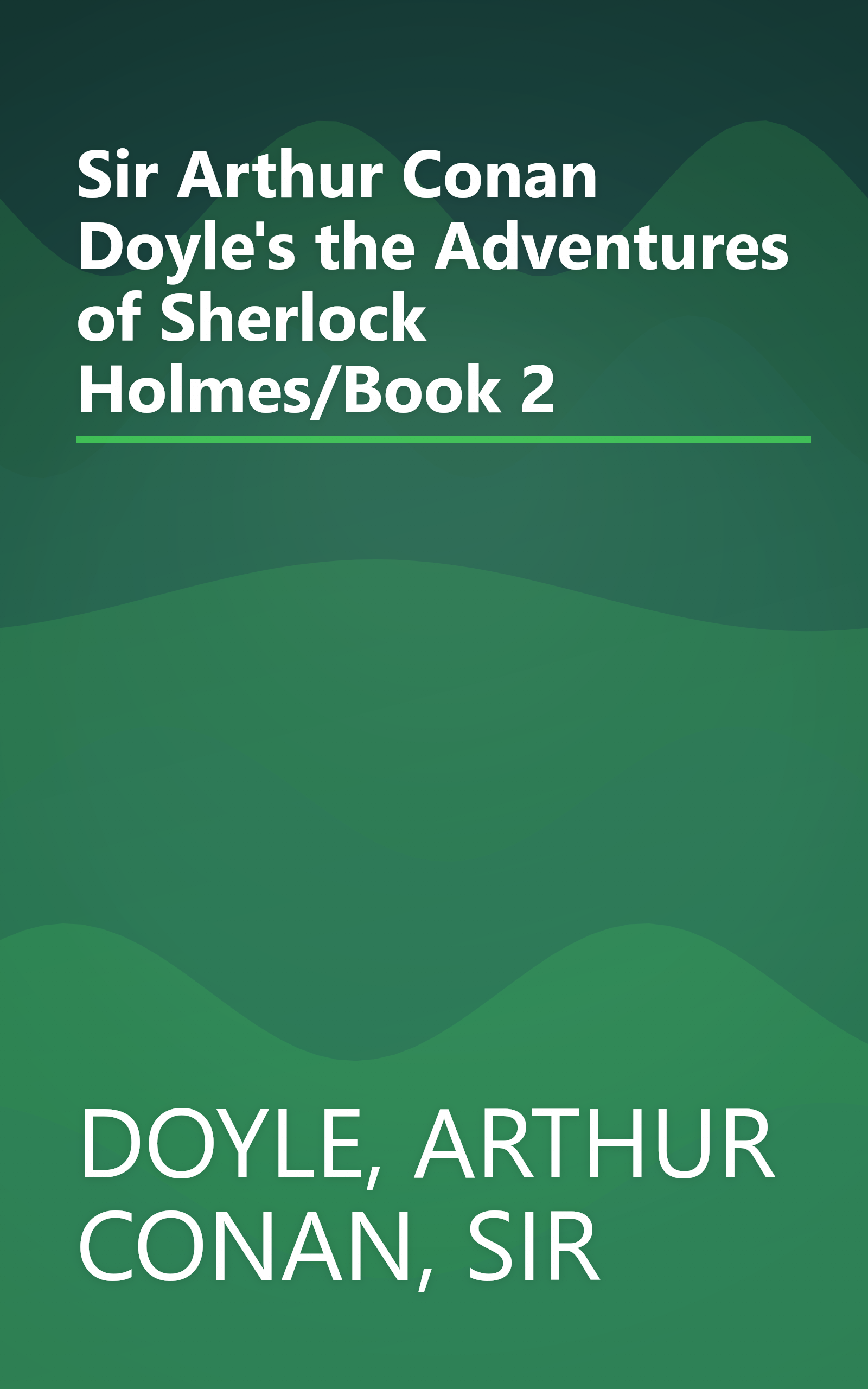 Sir Arthur Conan Doyle's the Adventures of Sherlock Holmes/Book 2 book cover