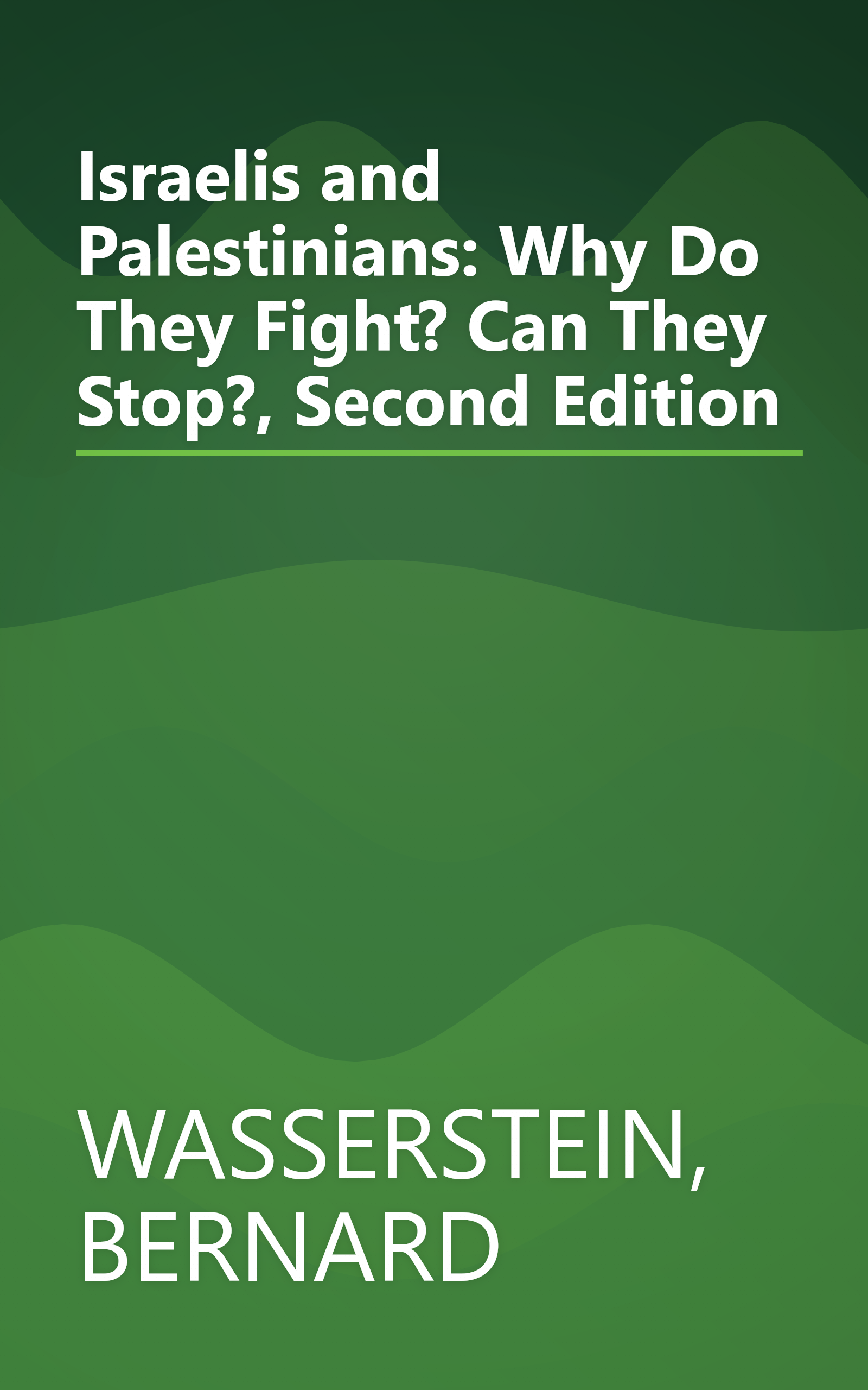 Israelis and Palestinians: Why Do They Fight? Can They Stop?, Second Edition book cover