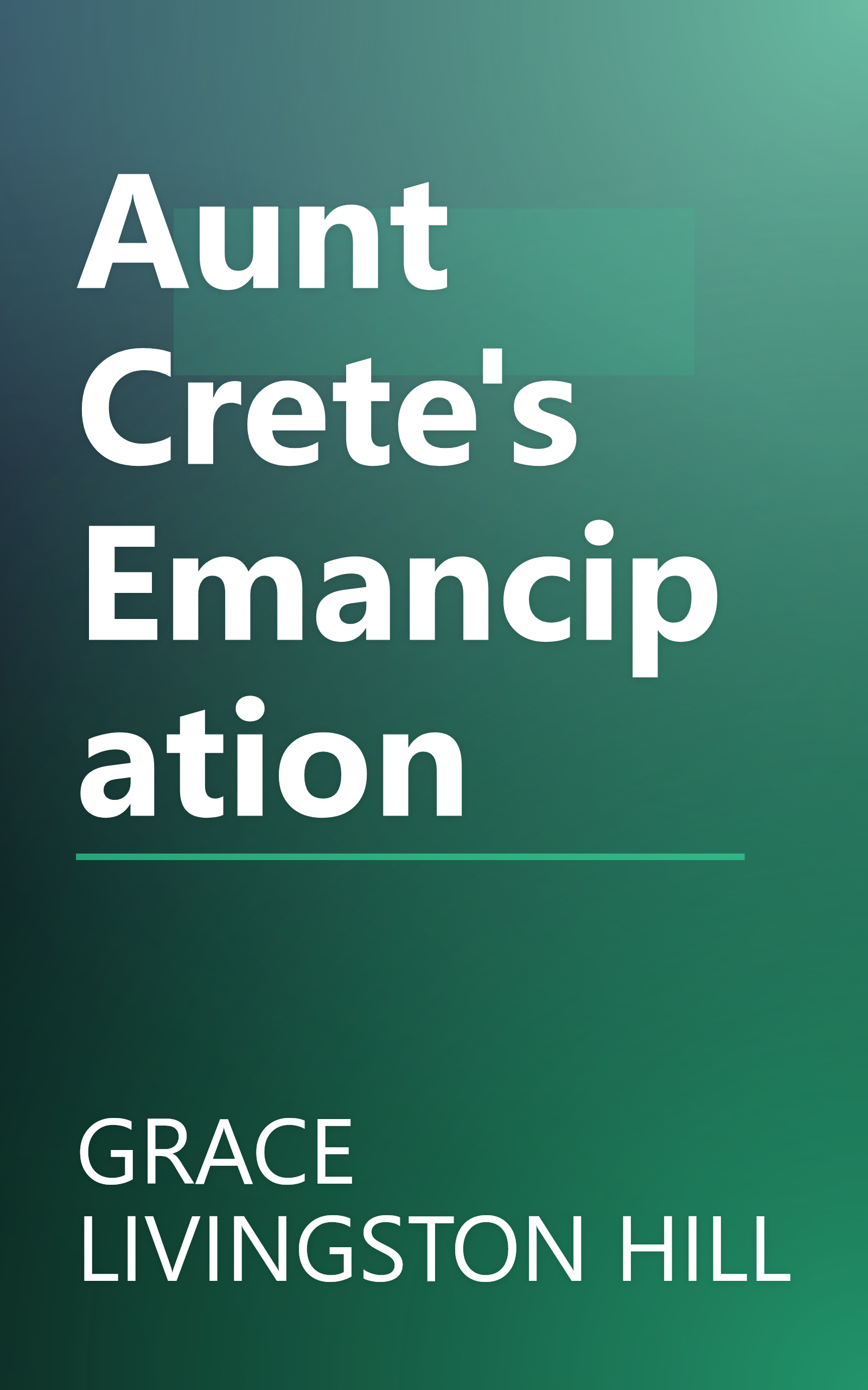 Aunt Crete's Emancipation book cover