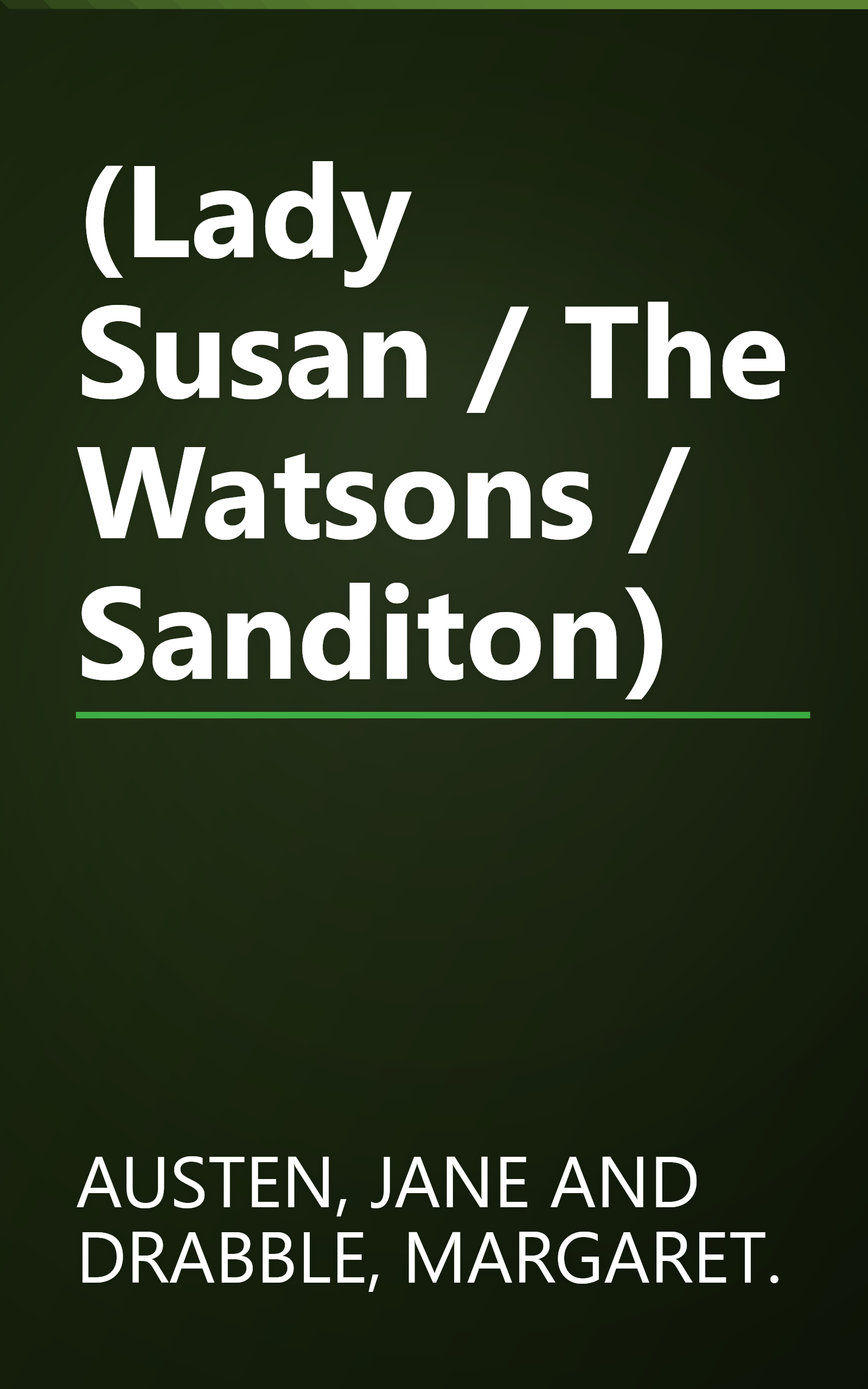 (Lady Susan / The Watsons / Sanditon) book cover