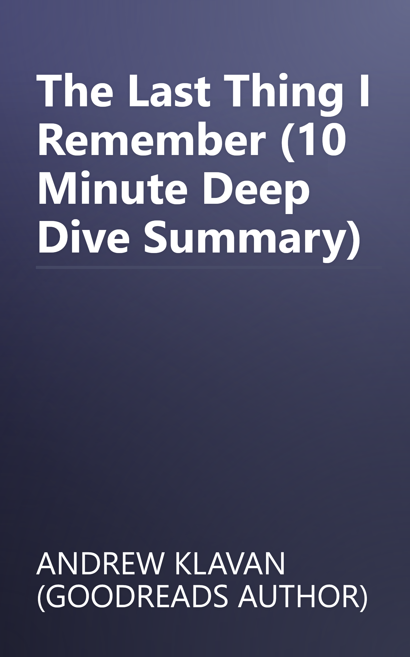 The Last Thing I Remember (10 Minute   Deep Dive Summary) book cover