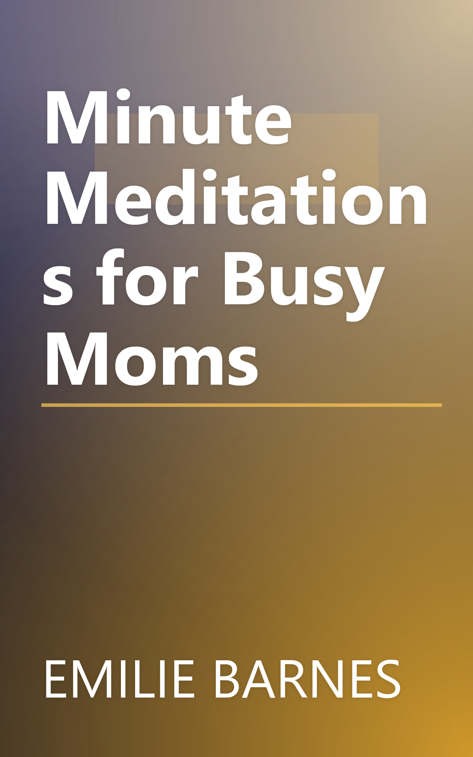 Minute Meditations for Busy Moms book cover